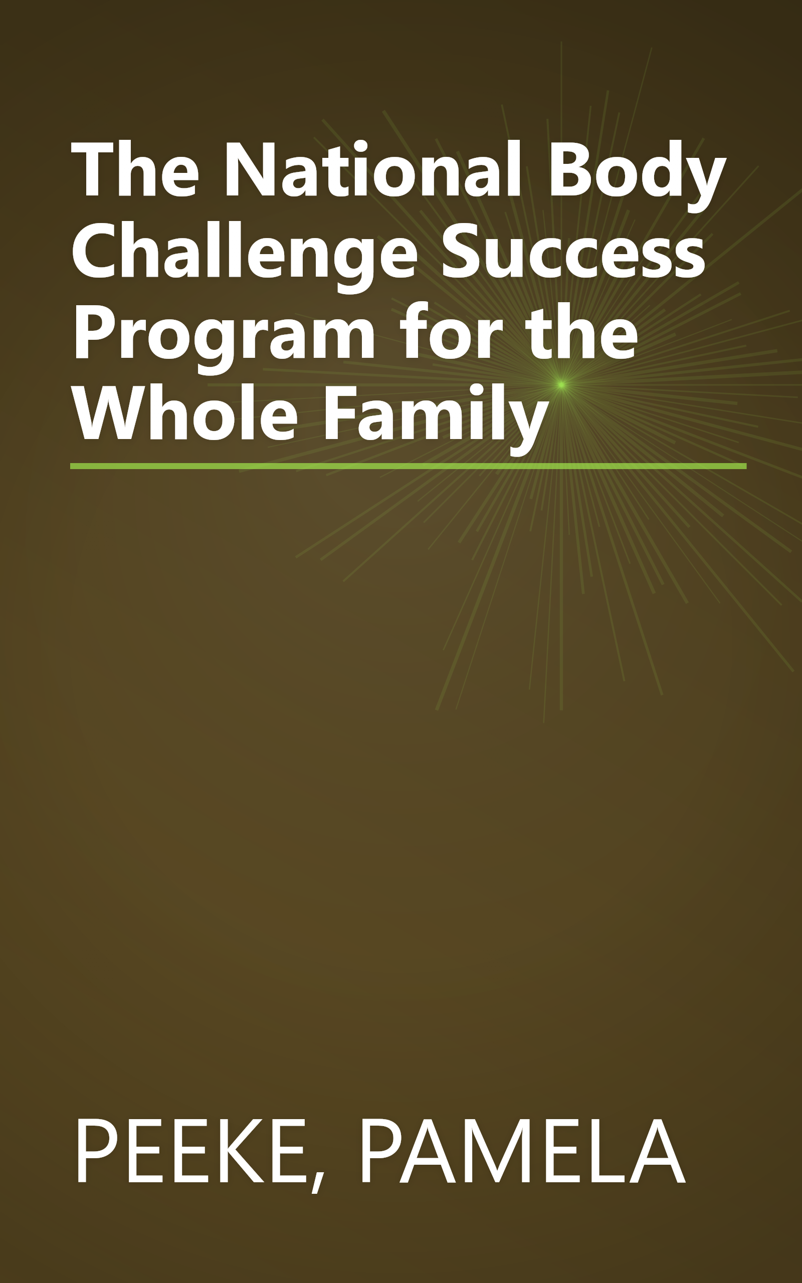 The National Body Challenge Success Program for the Whole Family book cover
