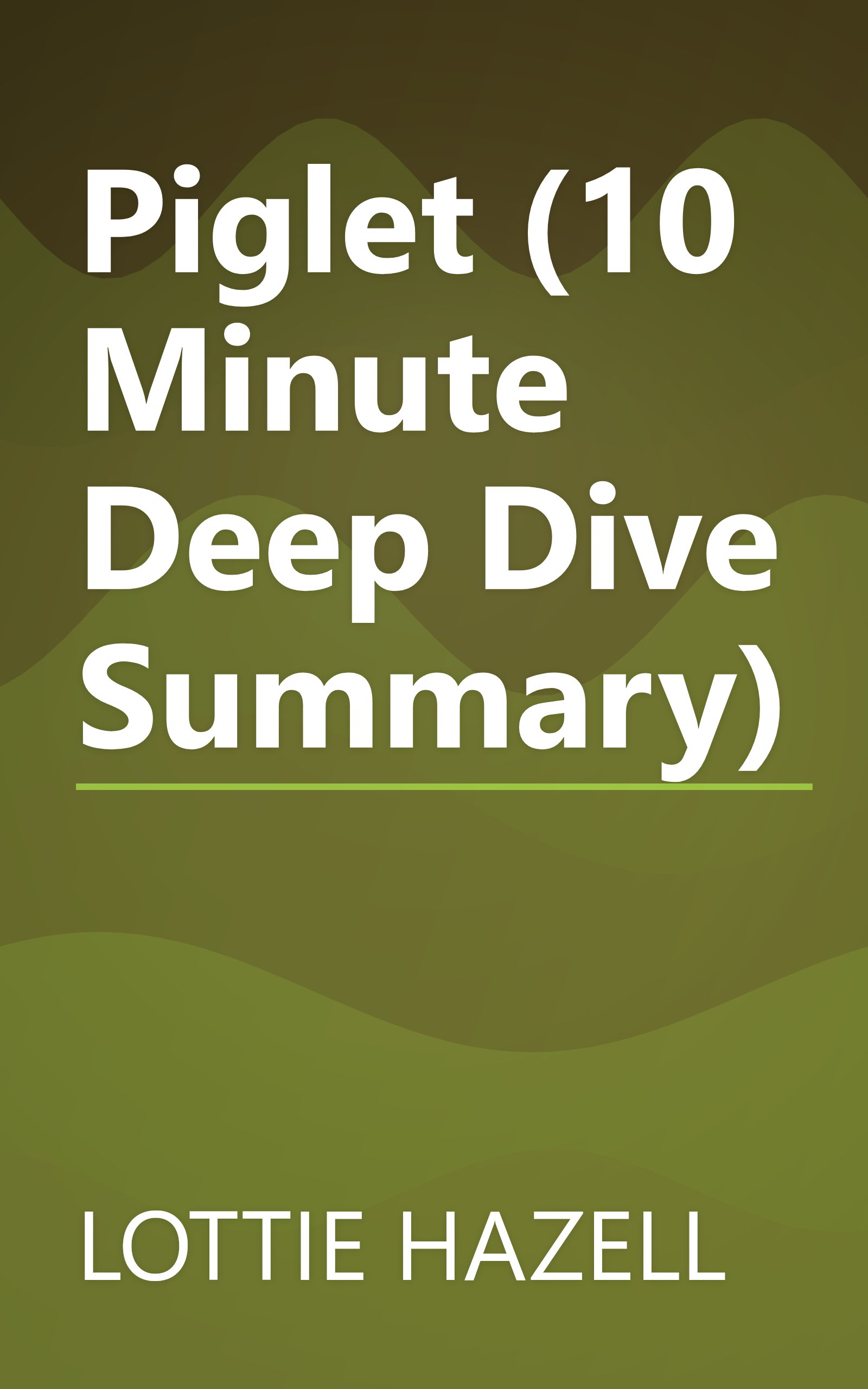 Piglet (10 Minute   Deep Dive Summary) book cover