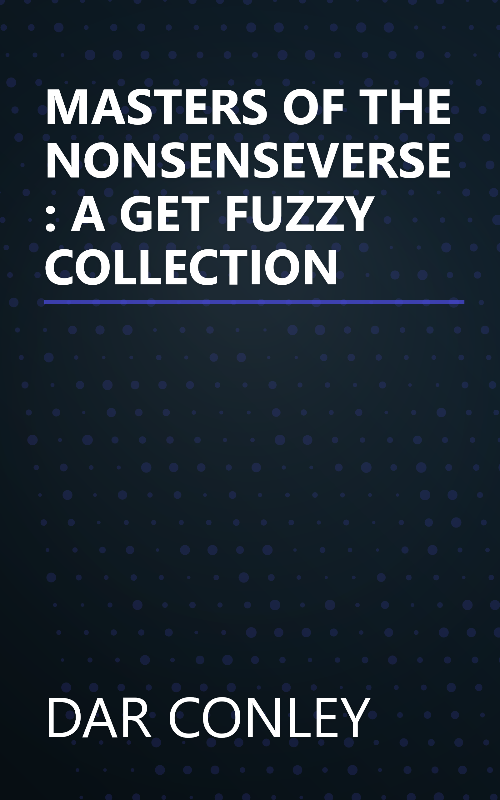 MASTERS OF THE NONSENSEVERSE: A GET FUZZY COLLECTION book cover