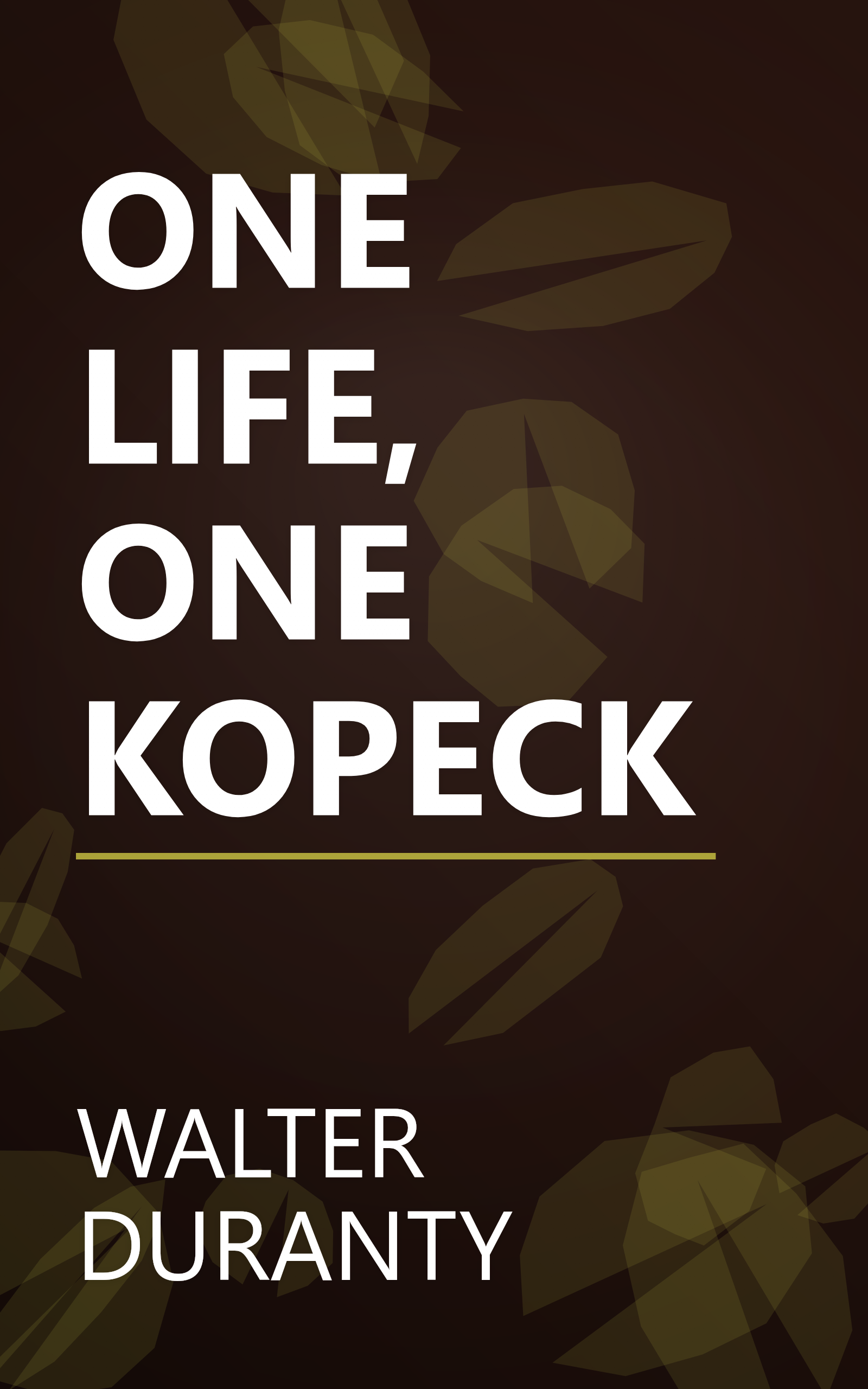 ONE LIFE, ONE KOPECK book cover