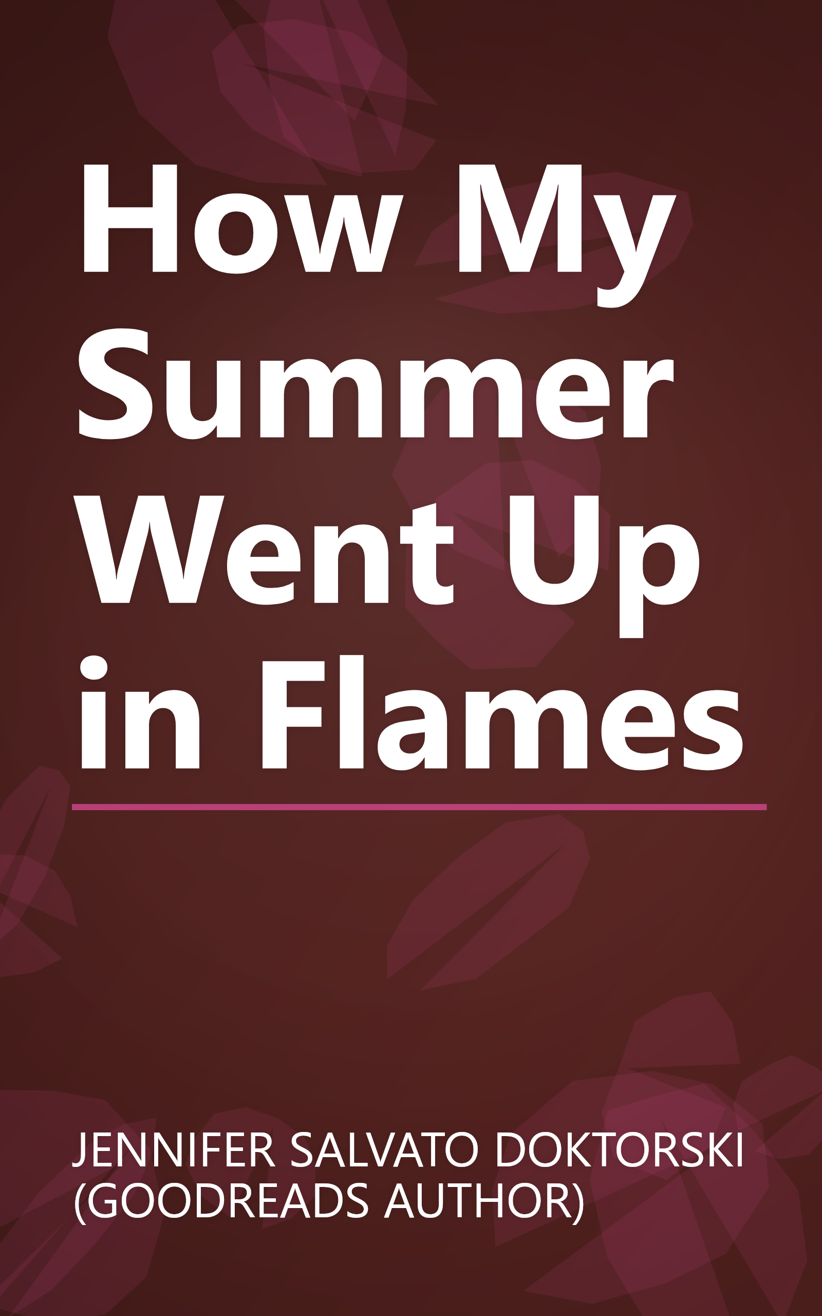 How My Summer Went Up in Flames book cover