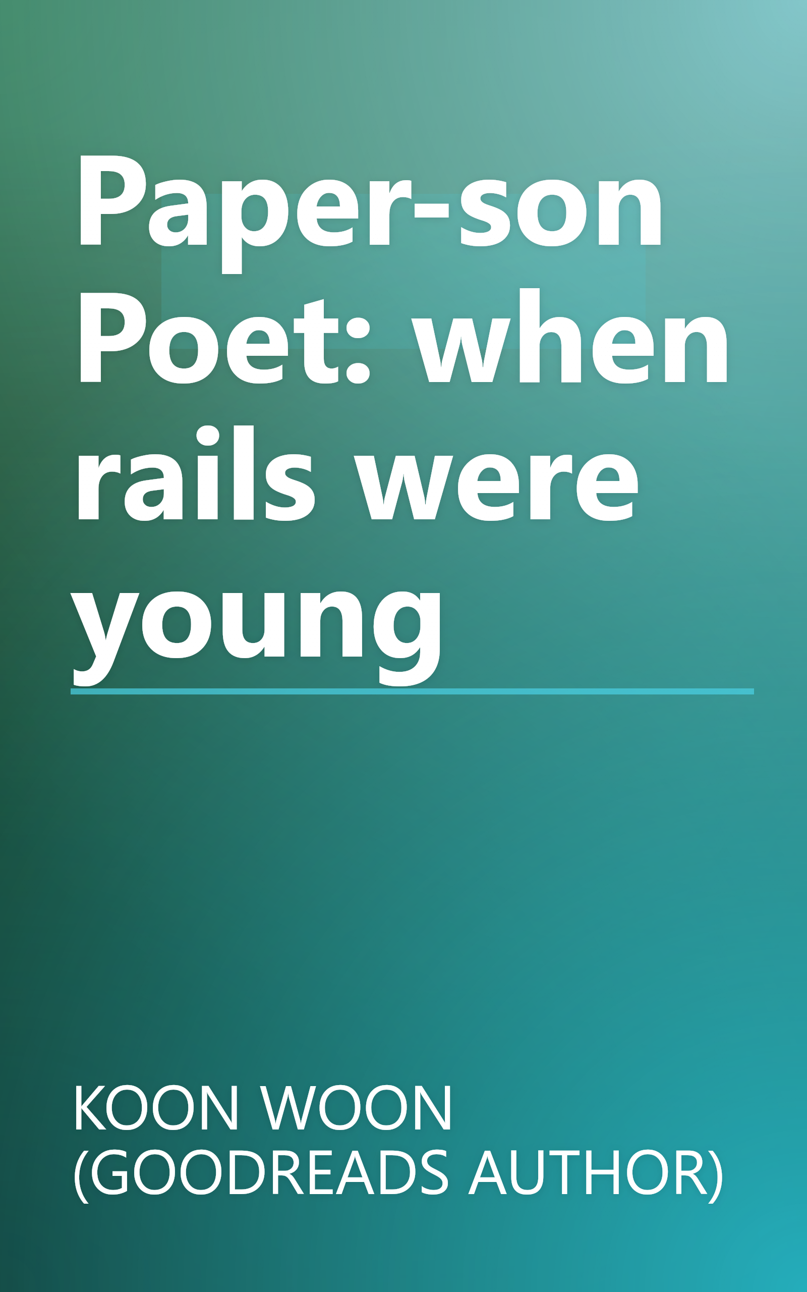 Paper-son Poet: when rails were young book cover