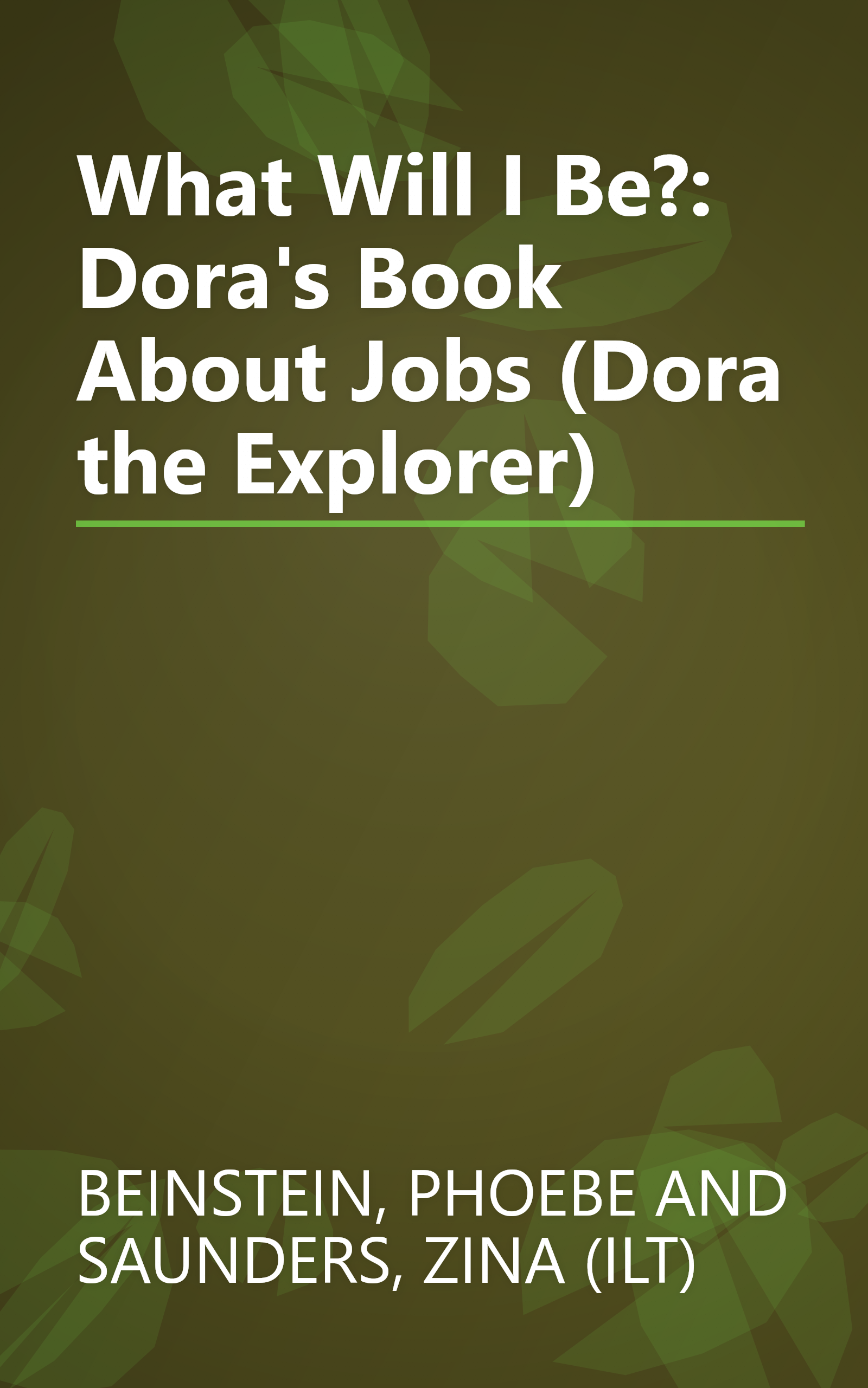 What Will I Be?: Dora's Book About Jobs (Dora the Explorer) book cover