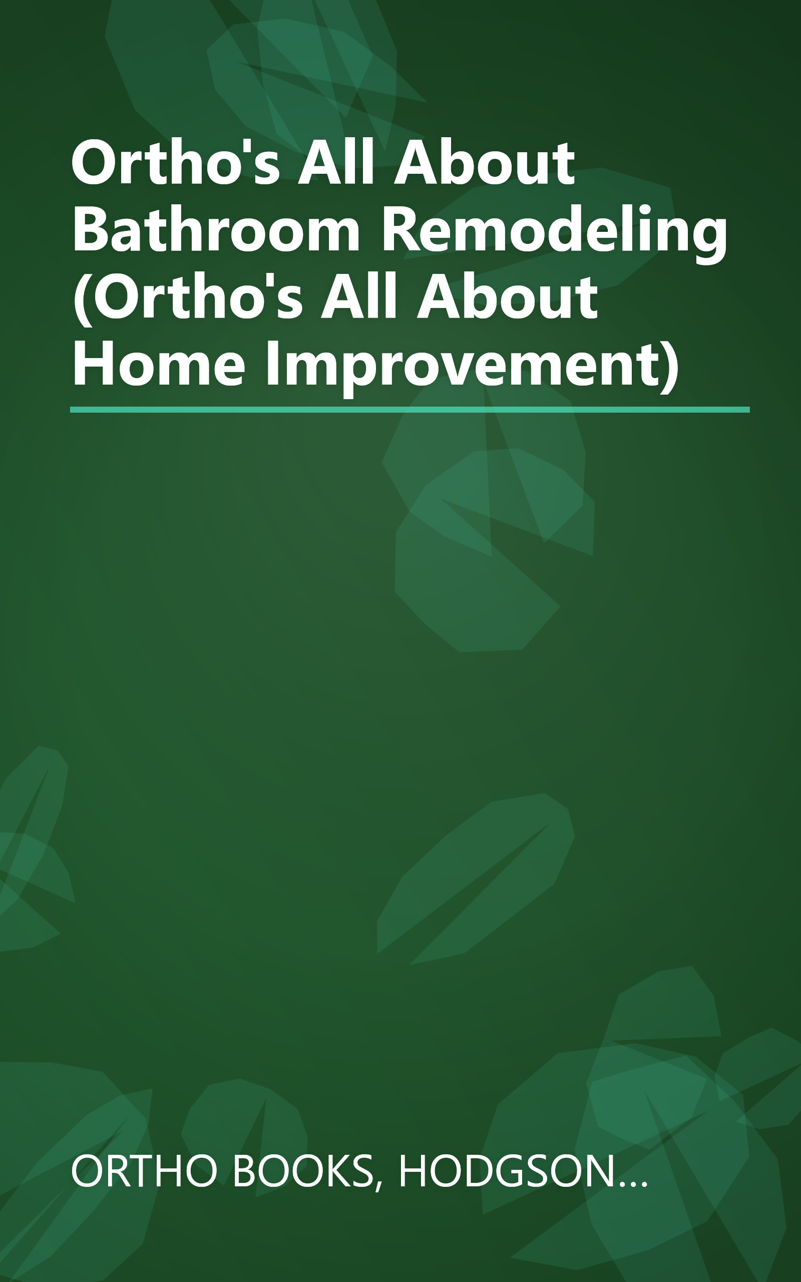Ortho's All About Bathroom Remodeling (Ortho's All About Home Improvement) book cover