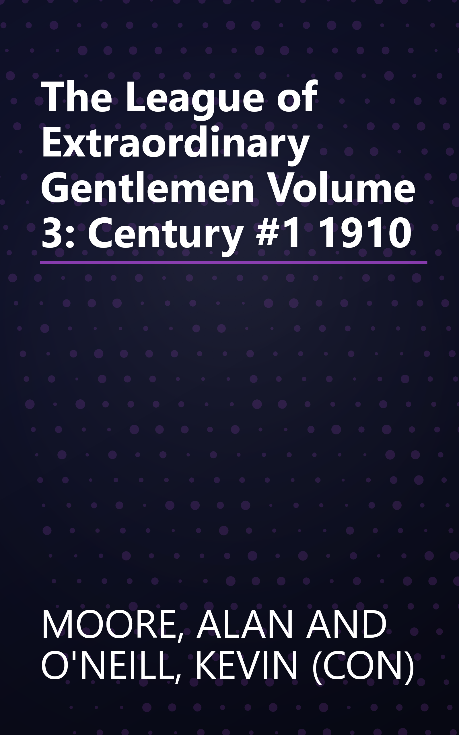 The League of Extraordinary Gentlemen Volume 3: Century #1 1910 book cover