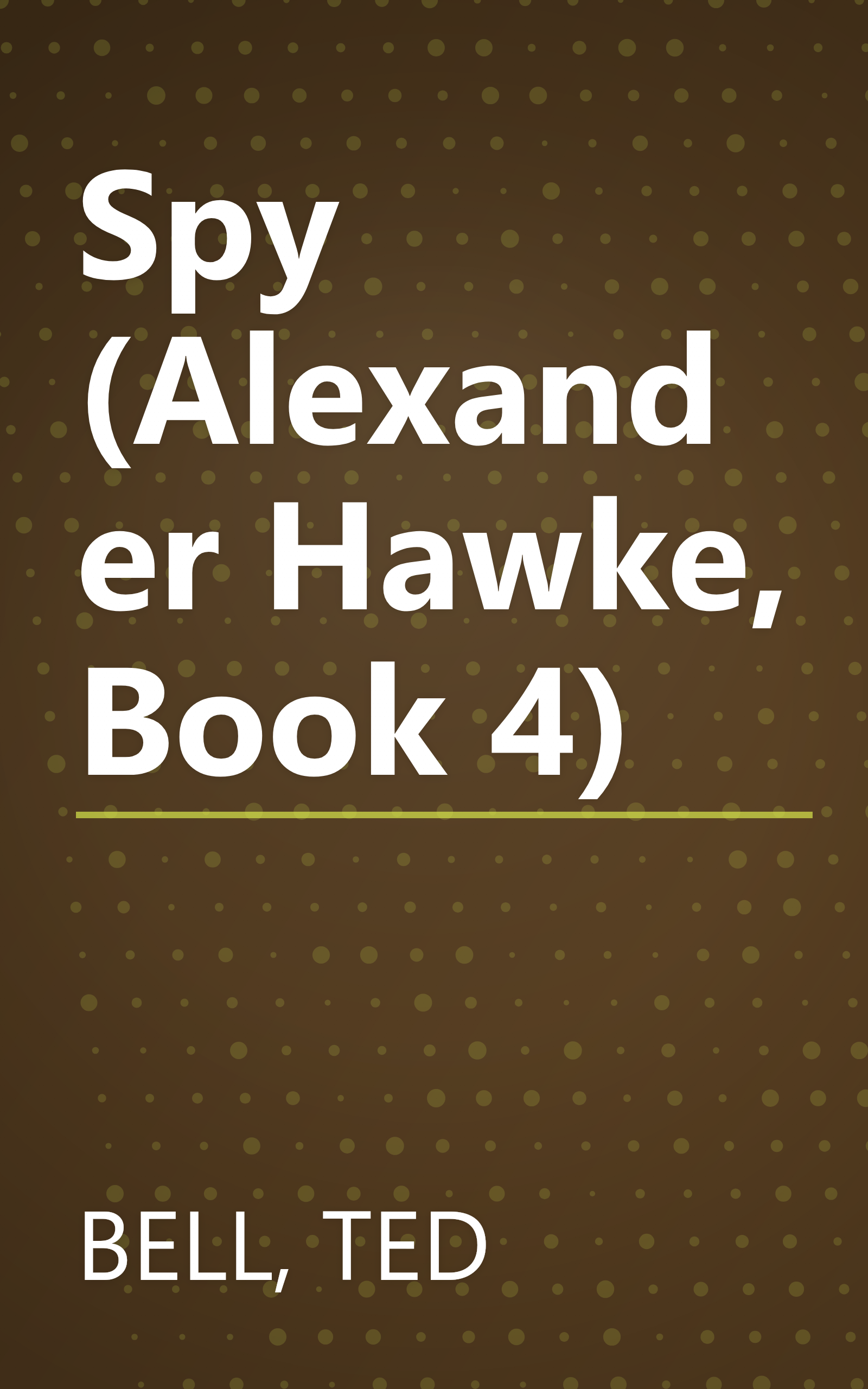 Spy (Alexander Hawke, Book 4) book cover