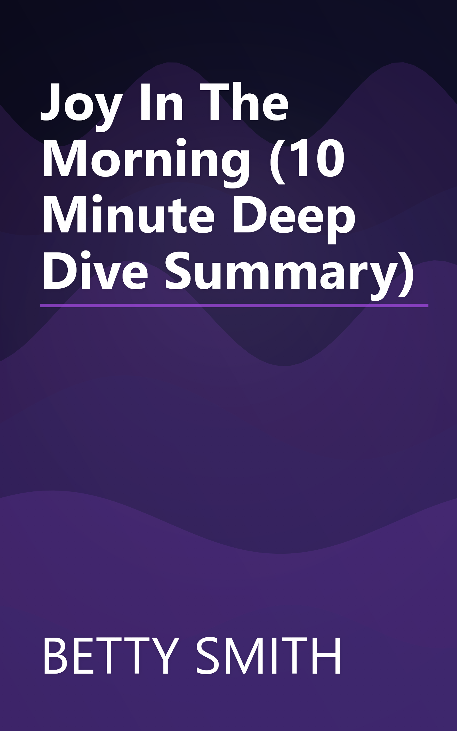 Joy In The Morning (10 Minute   Deep Dive Summary) book cover