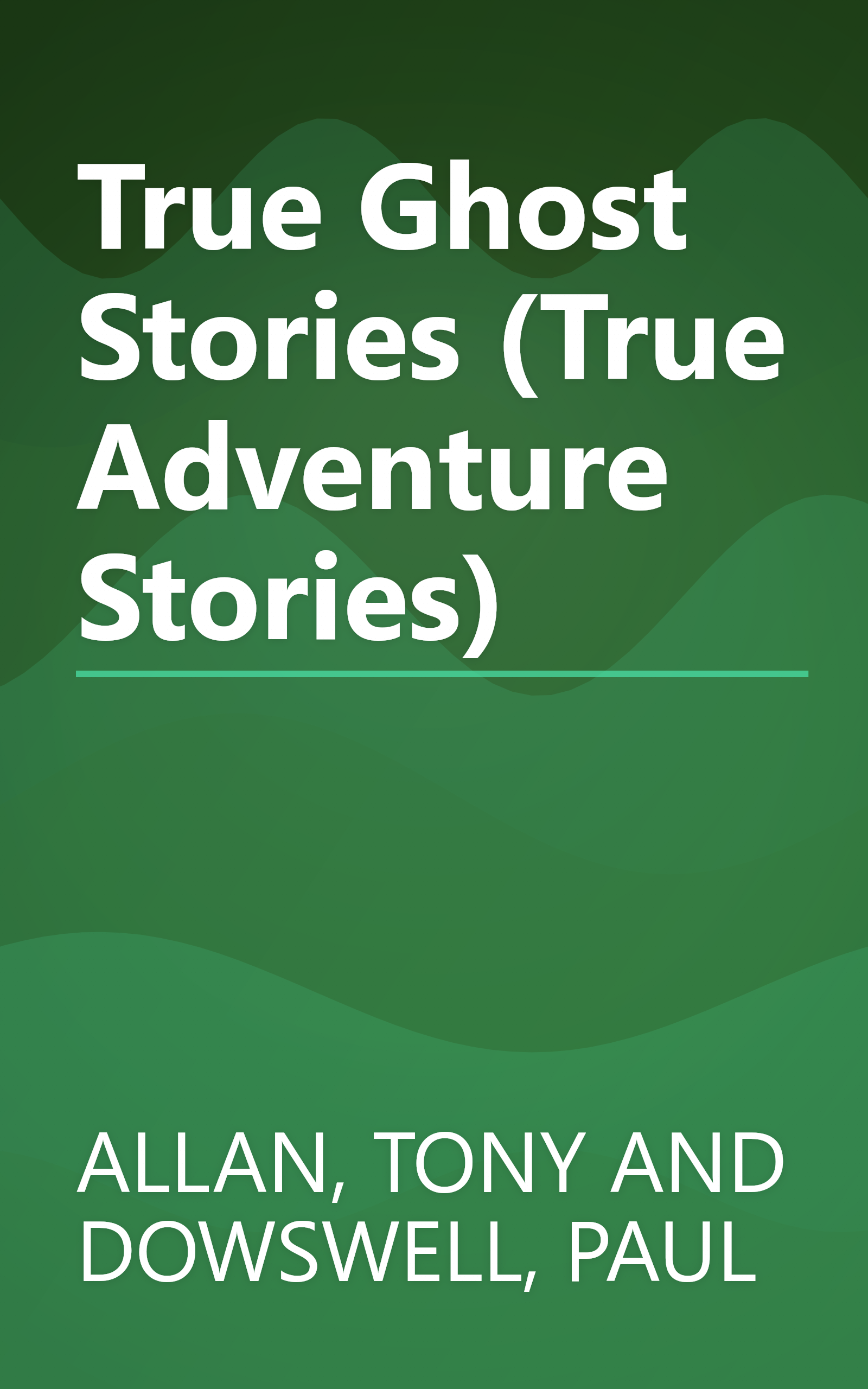 True Ghost Stories (True Adventure Stories) book cover