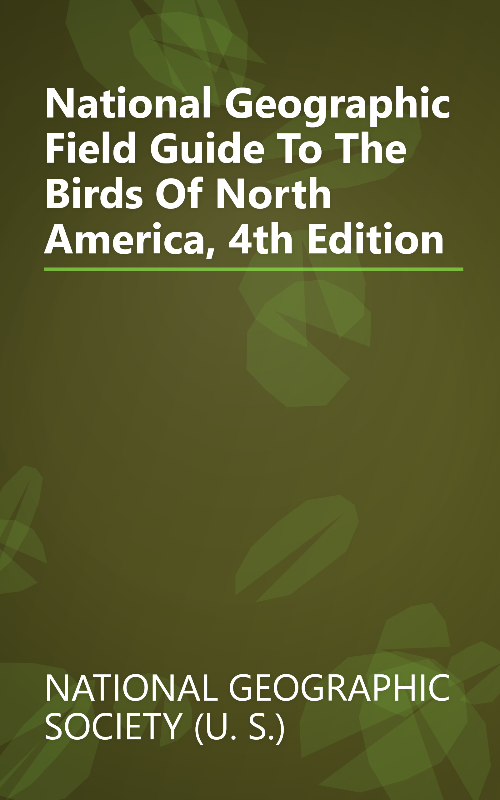 National Geographic Field Guide To The Birds Of North America, 4th Edition book cover