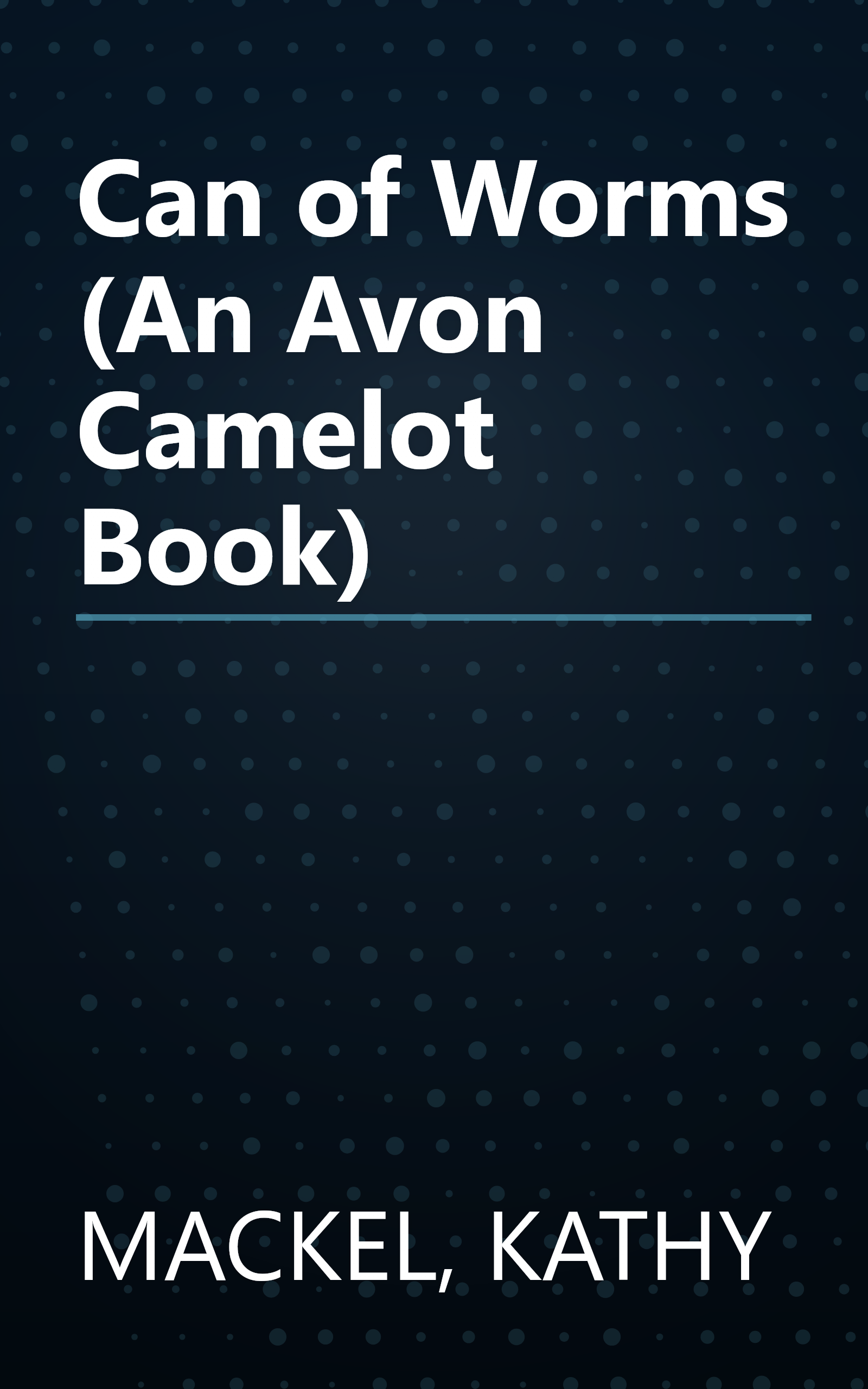 Can of Worms (An Avon Camelot Book) book cover