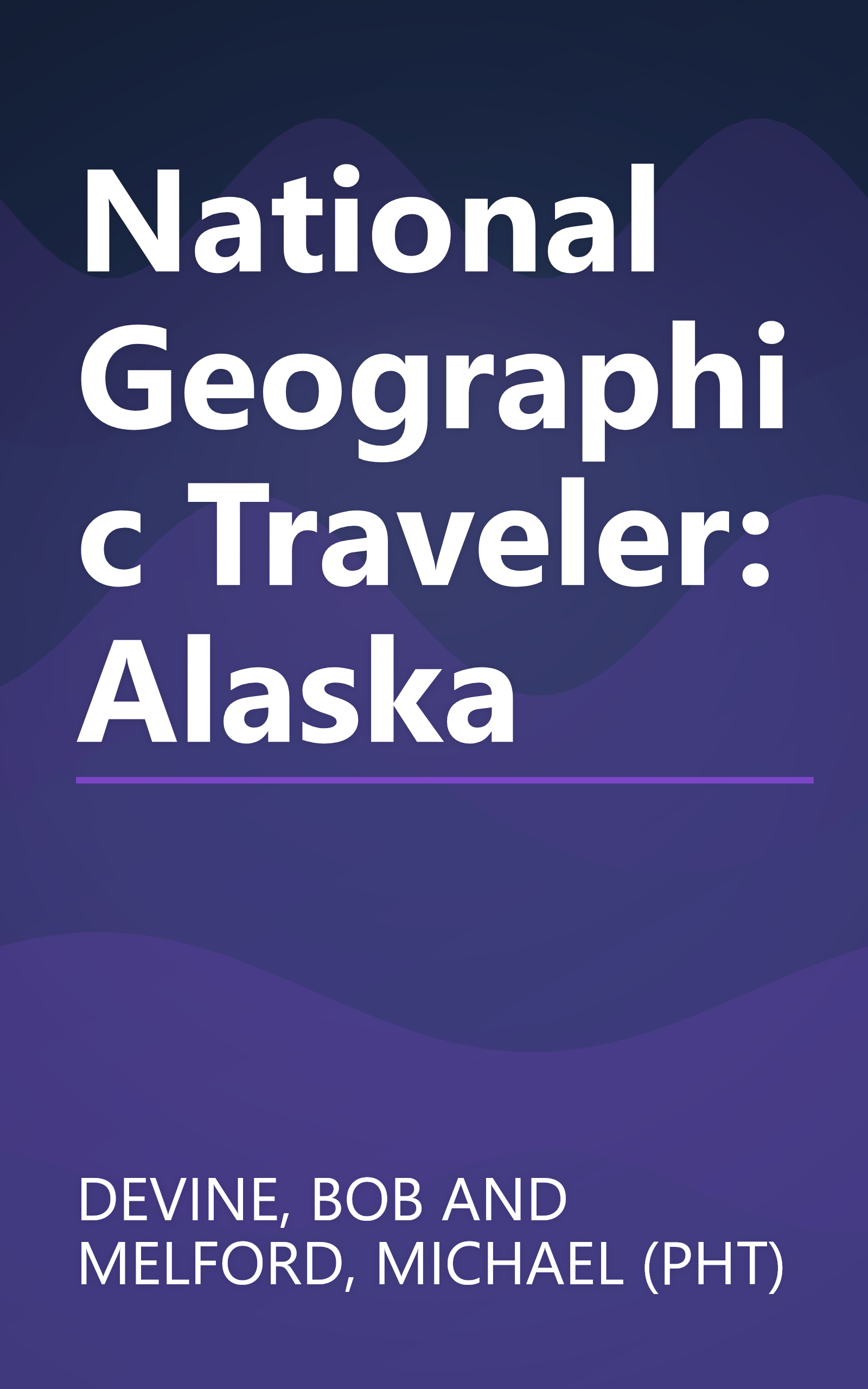 National Geographic Traveler: Alaska book cover