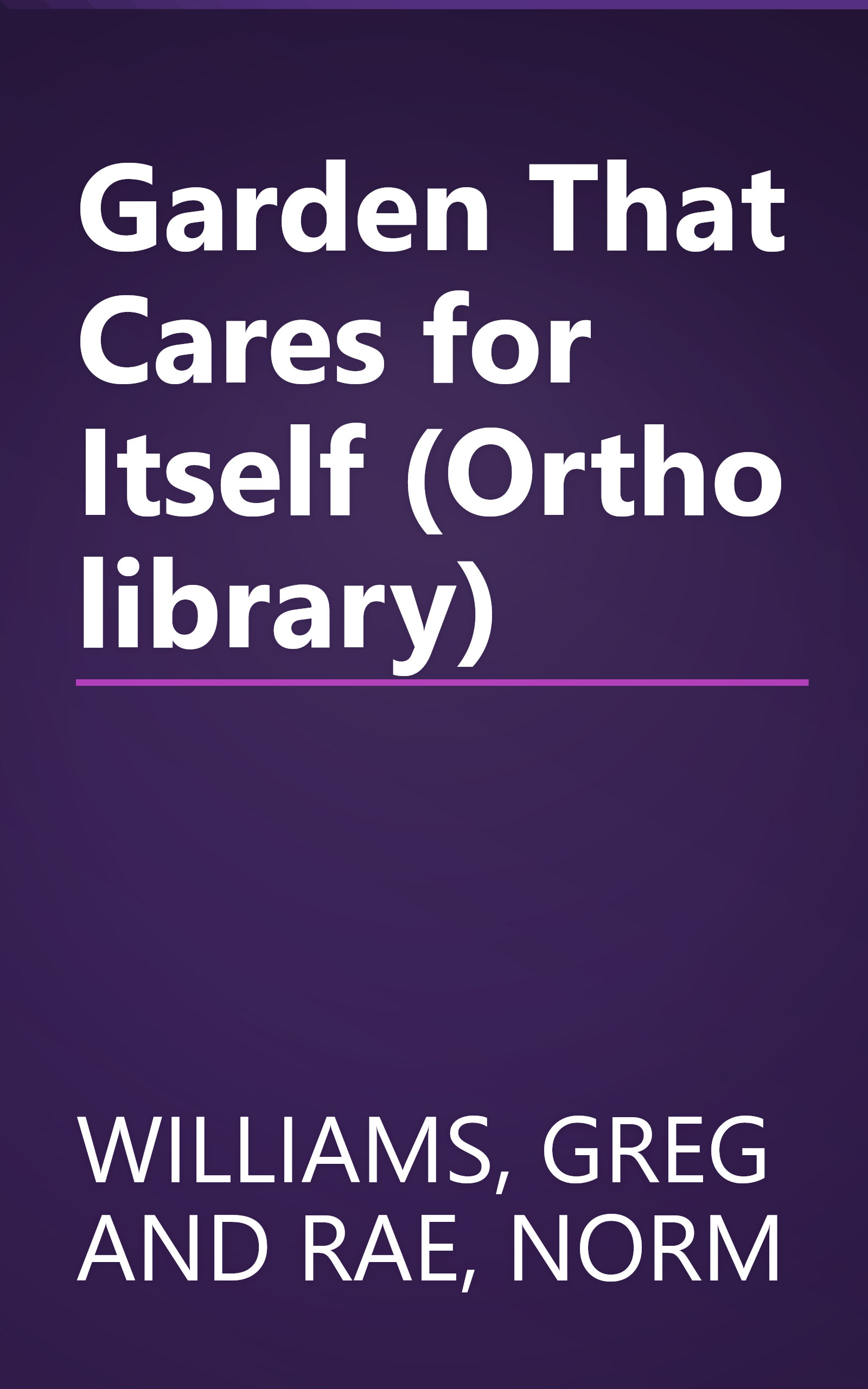 Garden That Cares for Itself (Ortho library) book cover