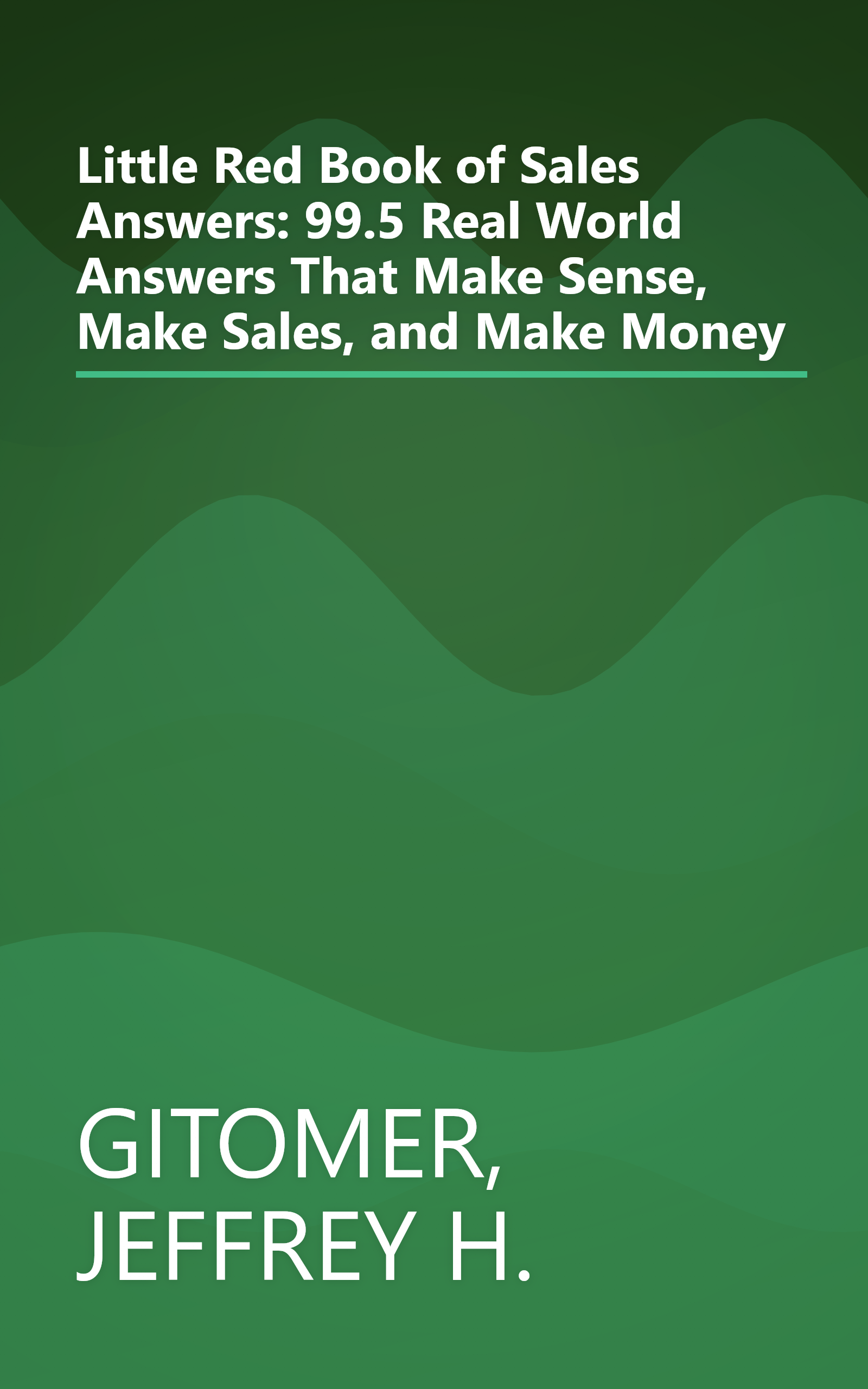 Little Red Book of Sales Answers: 99.5 Real World Answers That Make Sense, Make Sales, and Make Money book cover