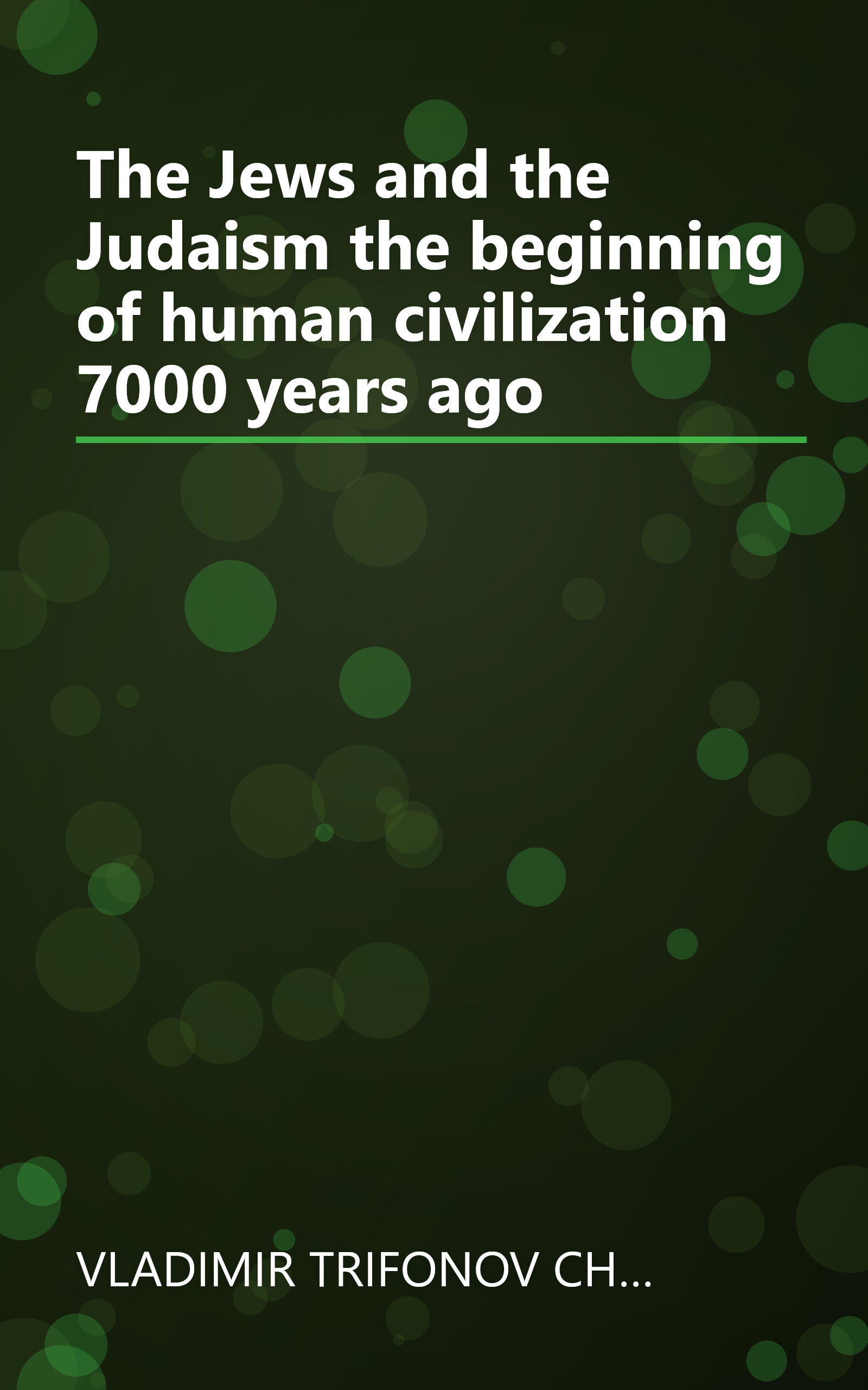 The Jews and the Judaism the beginning of human civilization 7000 years ago book cover