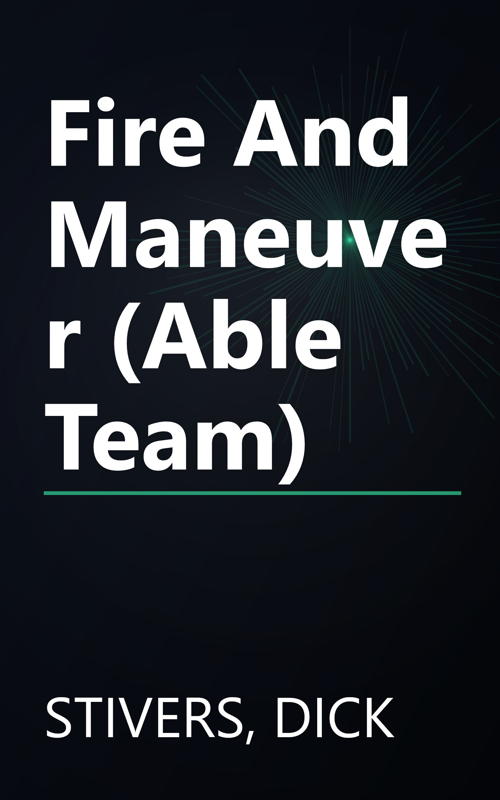 Fire And Maneuver (Able Team) book cover