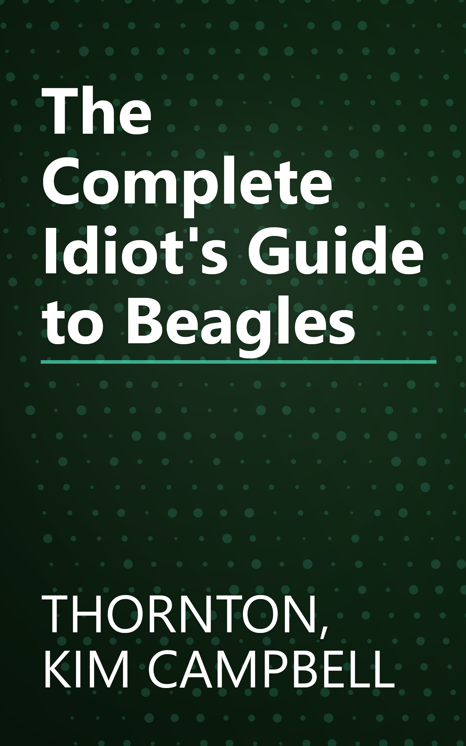 The Complete Idiot's Guide to Beagles book cover
