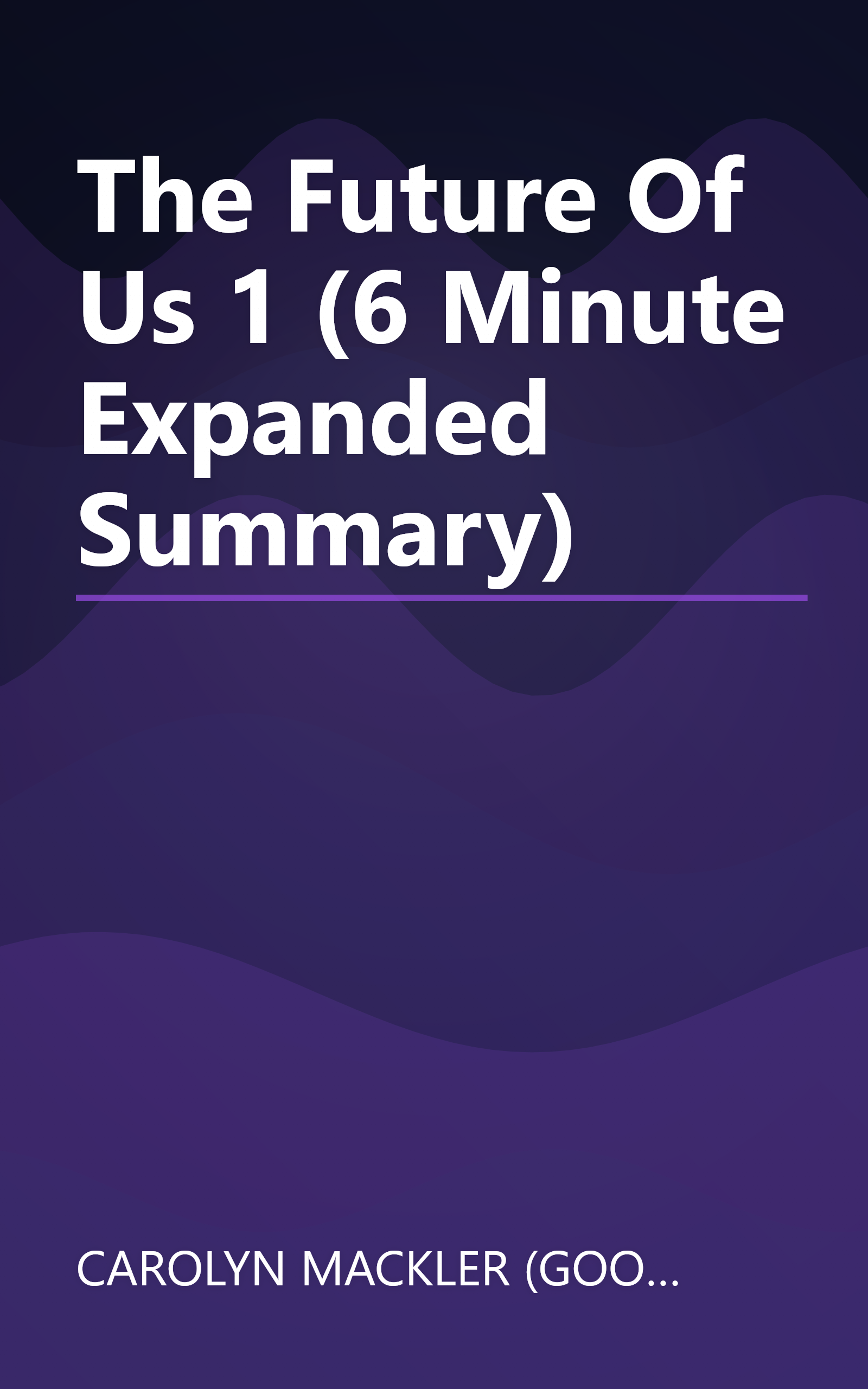The Future Of Us 1 (6 Minute   Expanded Summary) book cover