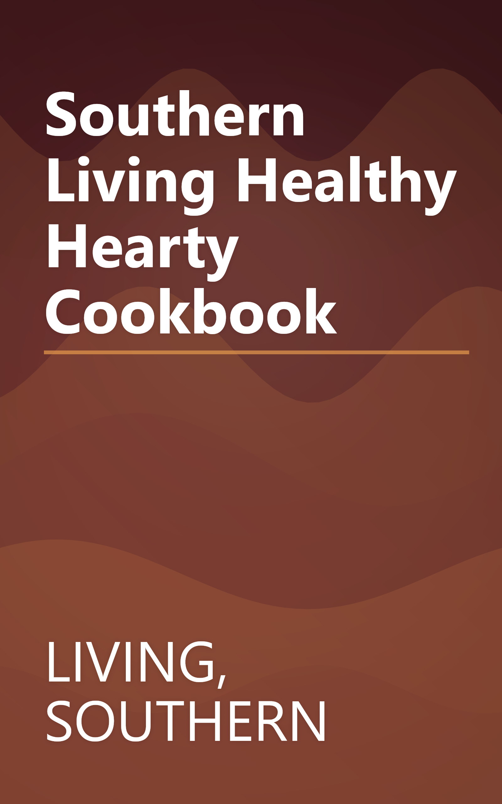 Southern Living Healthy Hearty Cookbook book cover