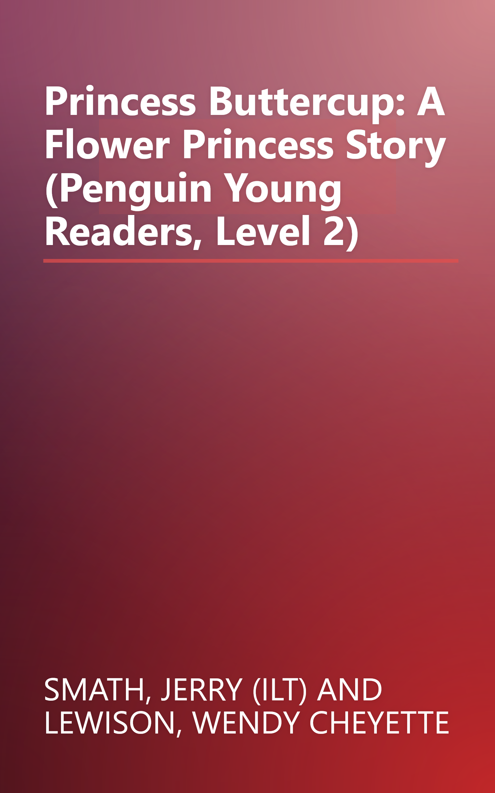 Princess Buttercup: A Flower Princess Story (Penguin Young Readers, Level 2) book cover