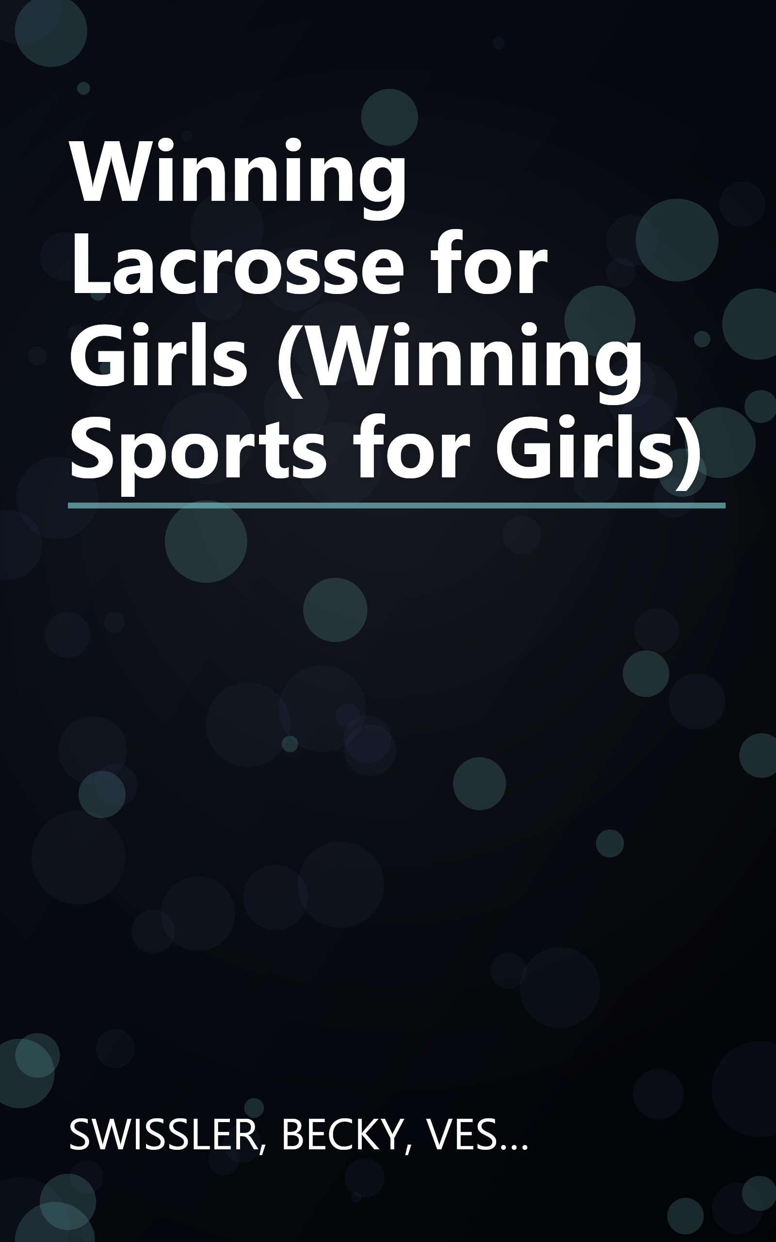 Winning Lacrosse for Girls (Winning Sports for Girls) book cover