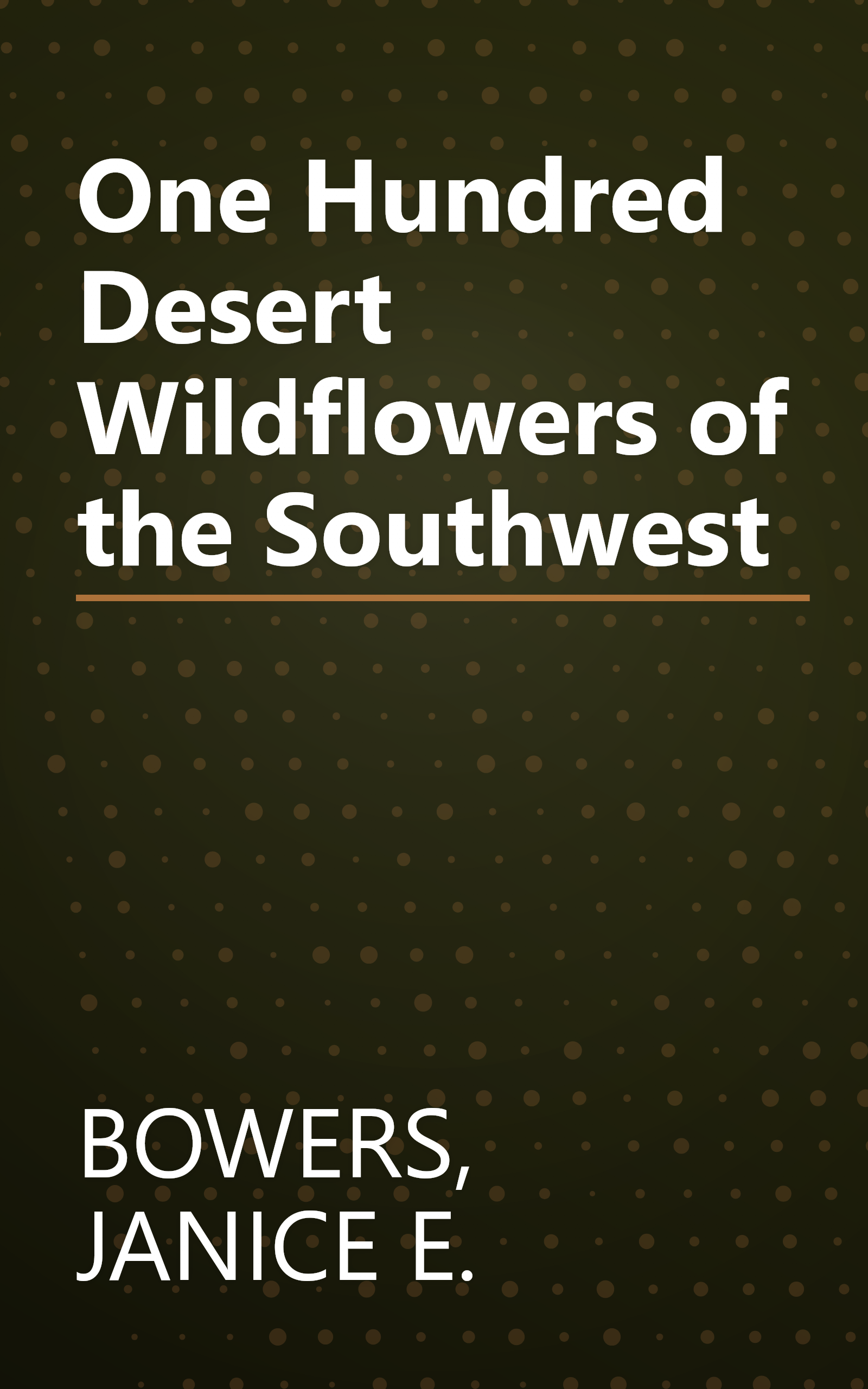 One Hundred Desert Wildflowers of the Southwest book cover