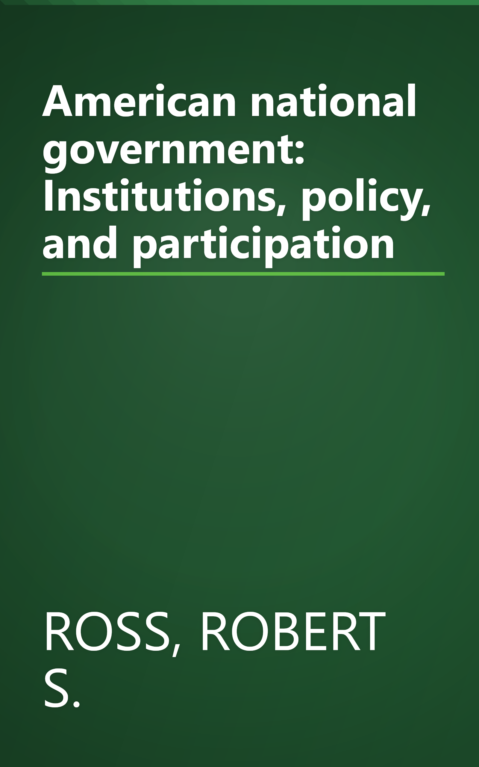 American national government: Institutions, policy, and participation book cover
