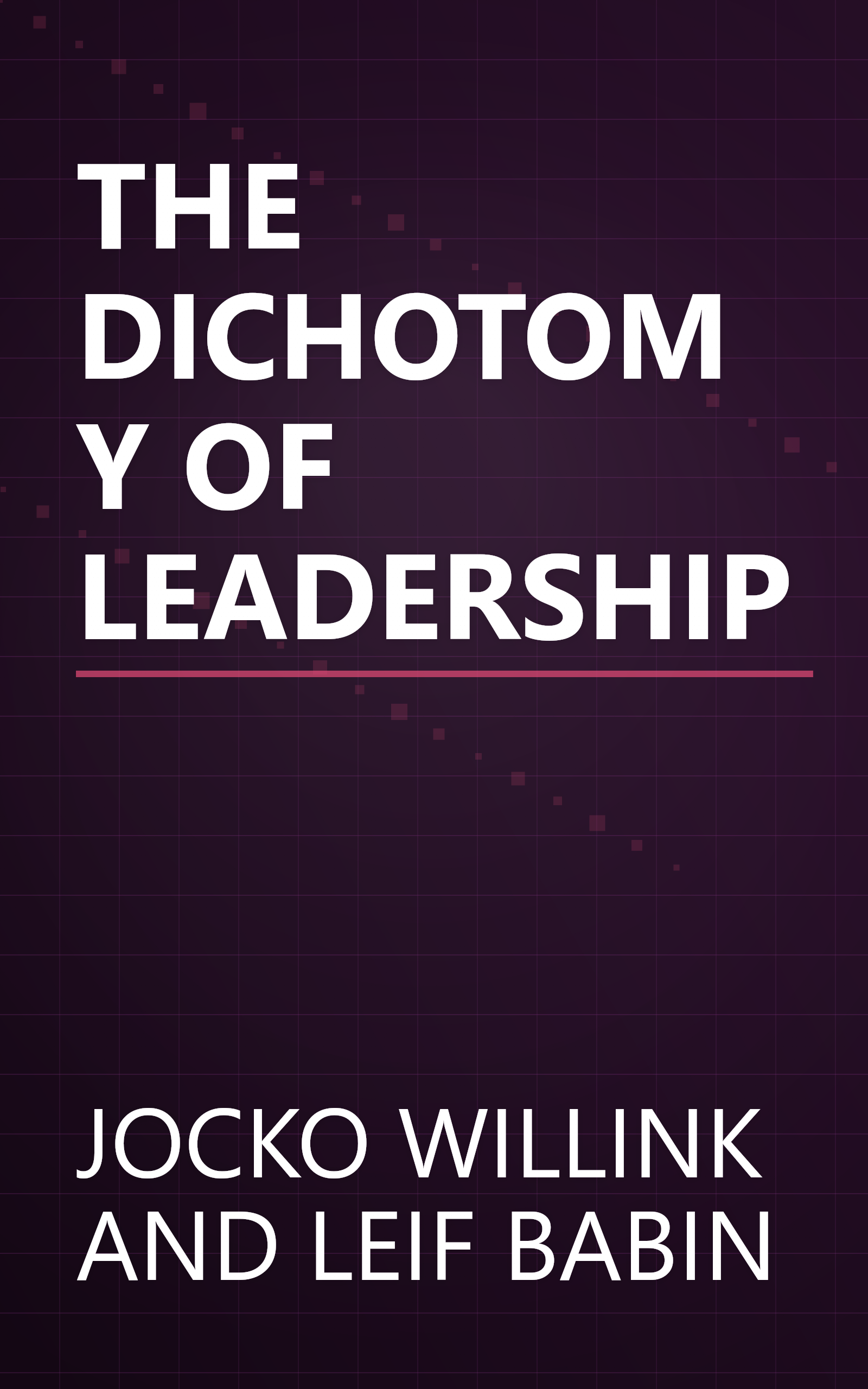 THE DICHOTOMY OF LEADERSHIP book cover