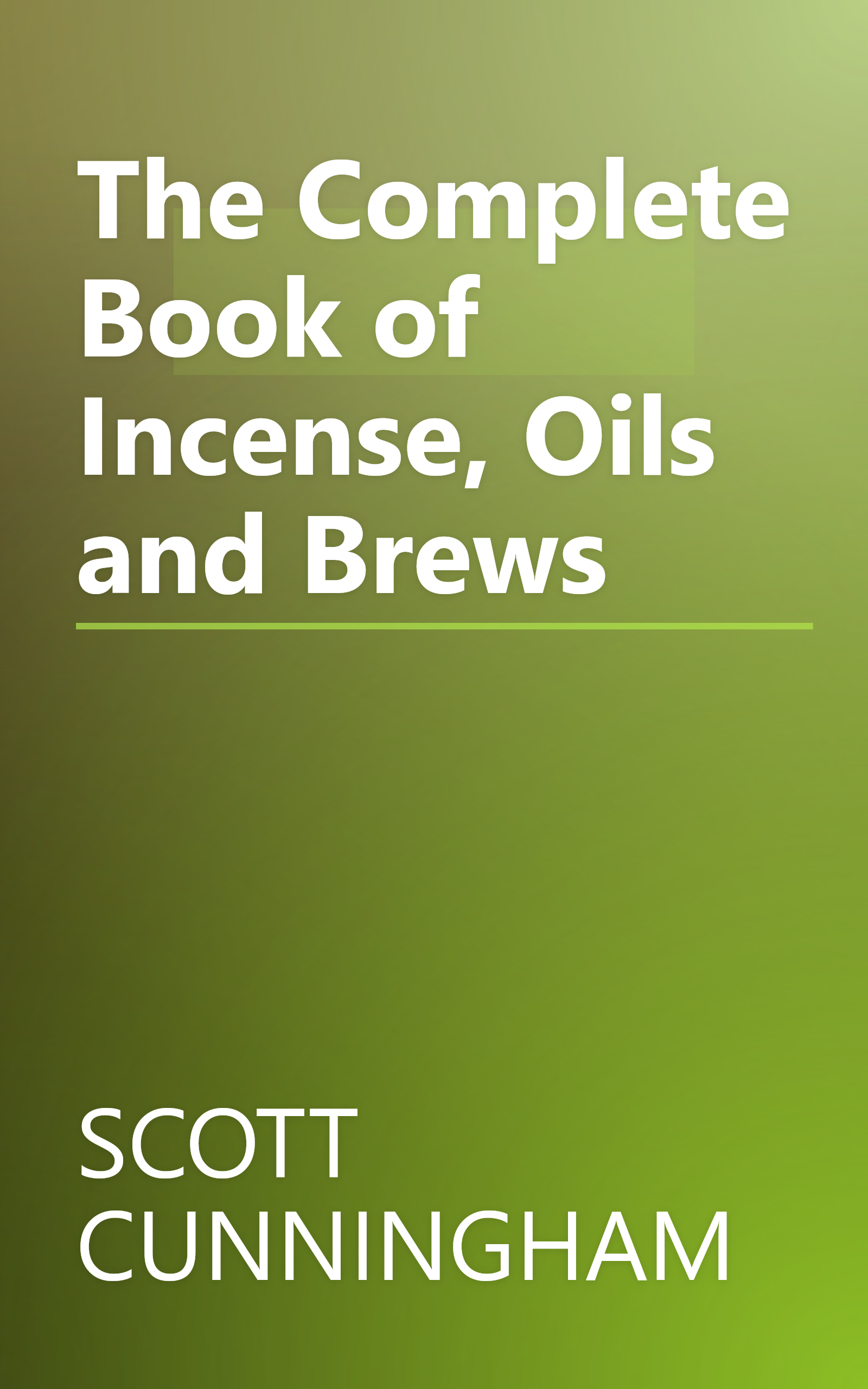 The Complete Book of Incense, Oils and Brews book cover