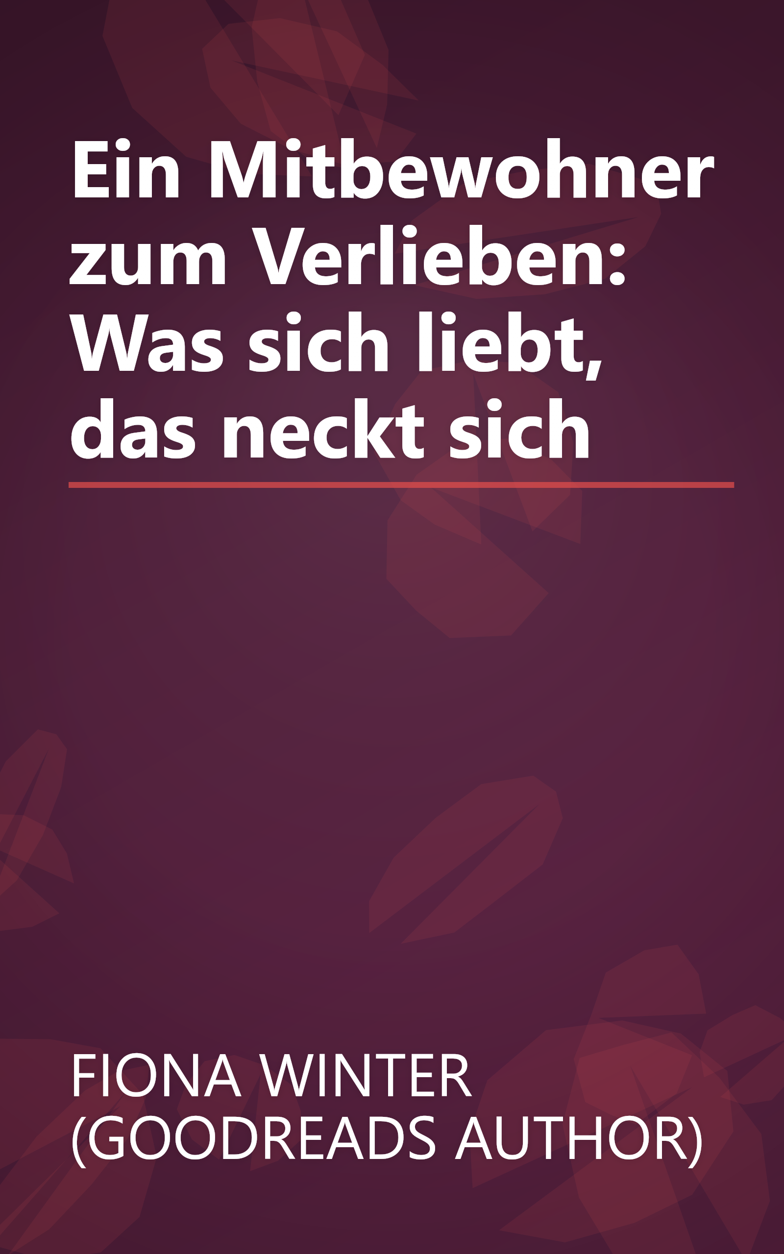 Ein Mitbewohner zum Verlieben: Was sich liebt, das neckt sich book cover