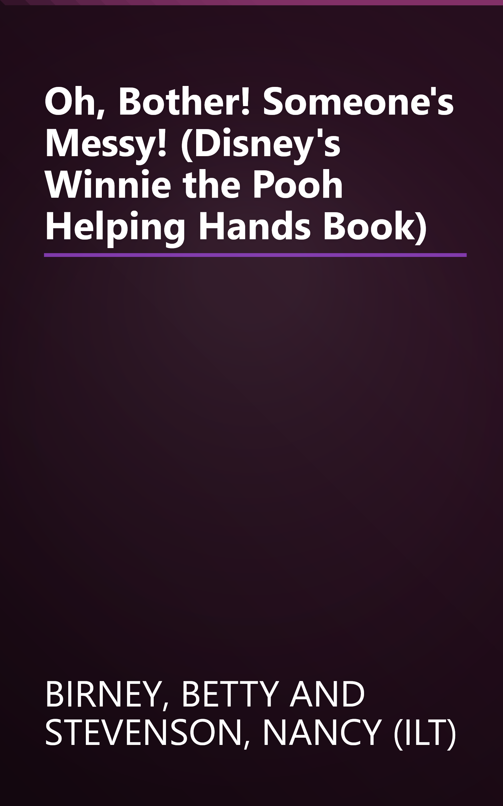 Oh, Bother! Someone's Messy! (Disney's Winnie the Pooh Helping Hands Book) book cover