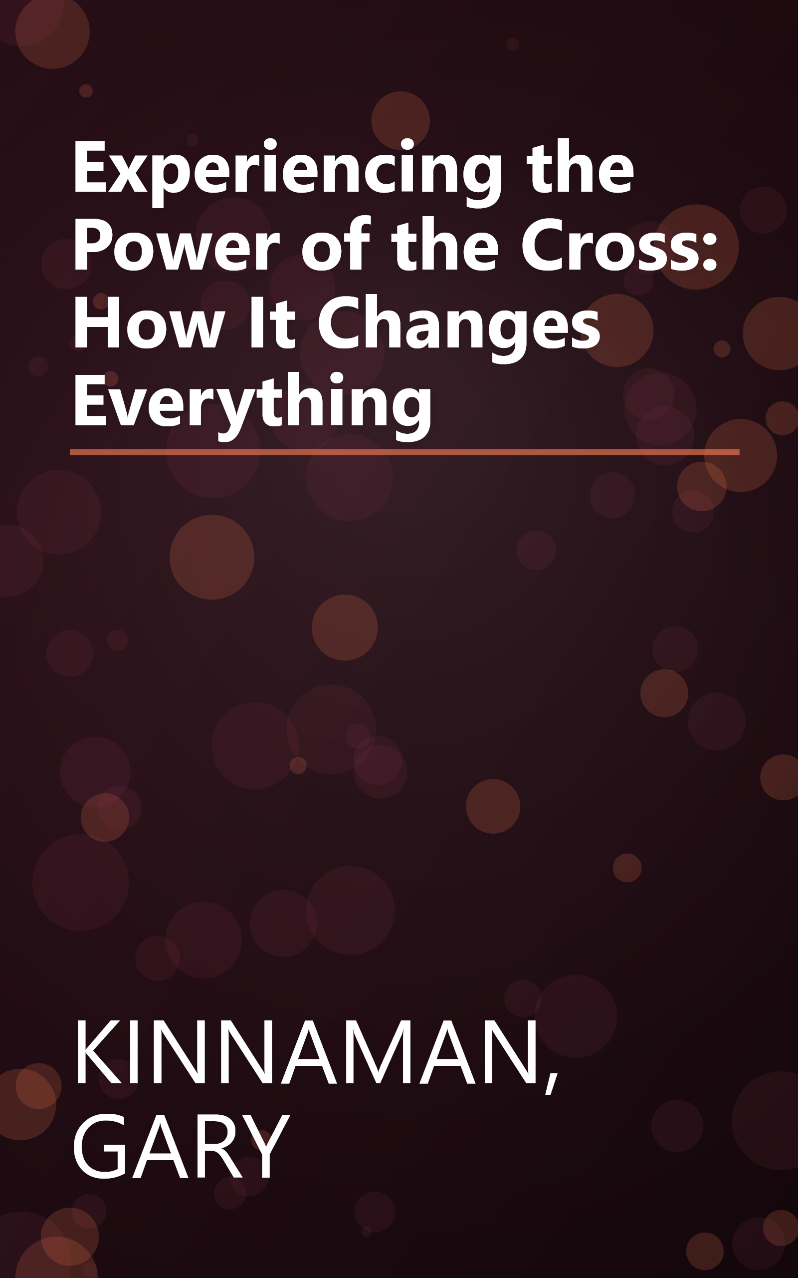 Experiencing the Power of the Cross: How It Changes Everything book cover