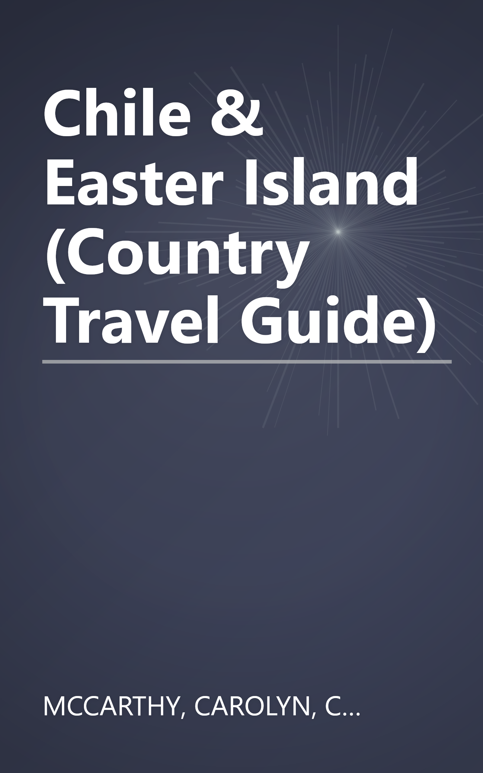Chile & Easter Island (Country Travel Guide) book cover