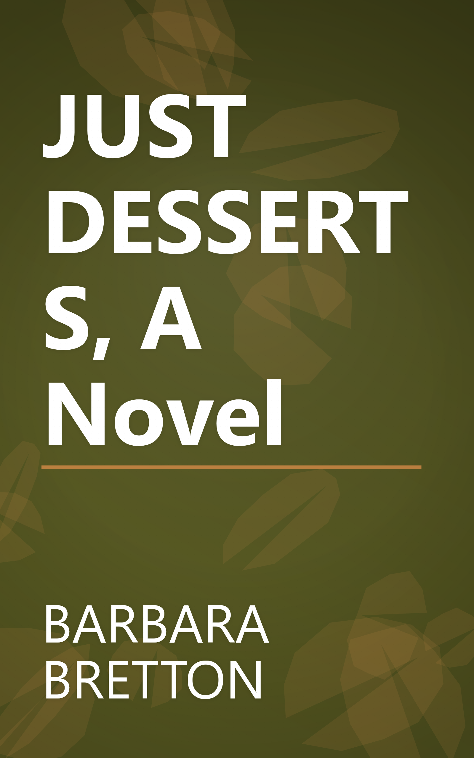 JUST DESSERTS, A Novel book cover