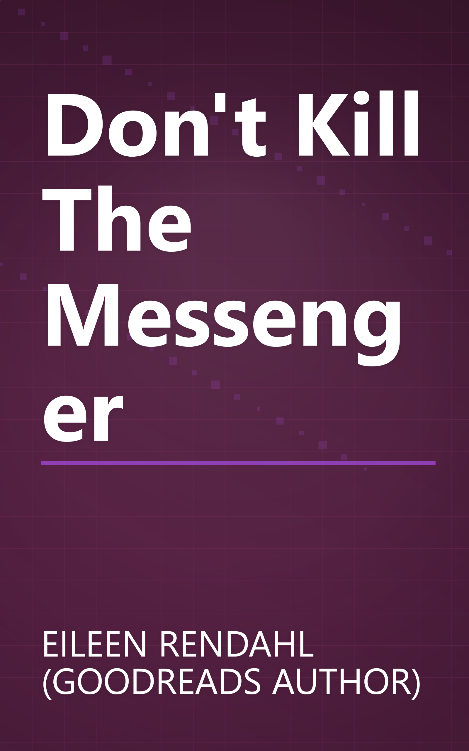 Don't Kill The Messenger book cover