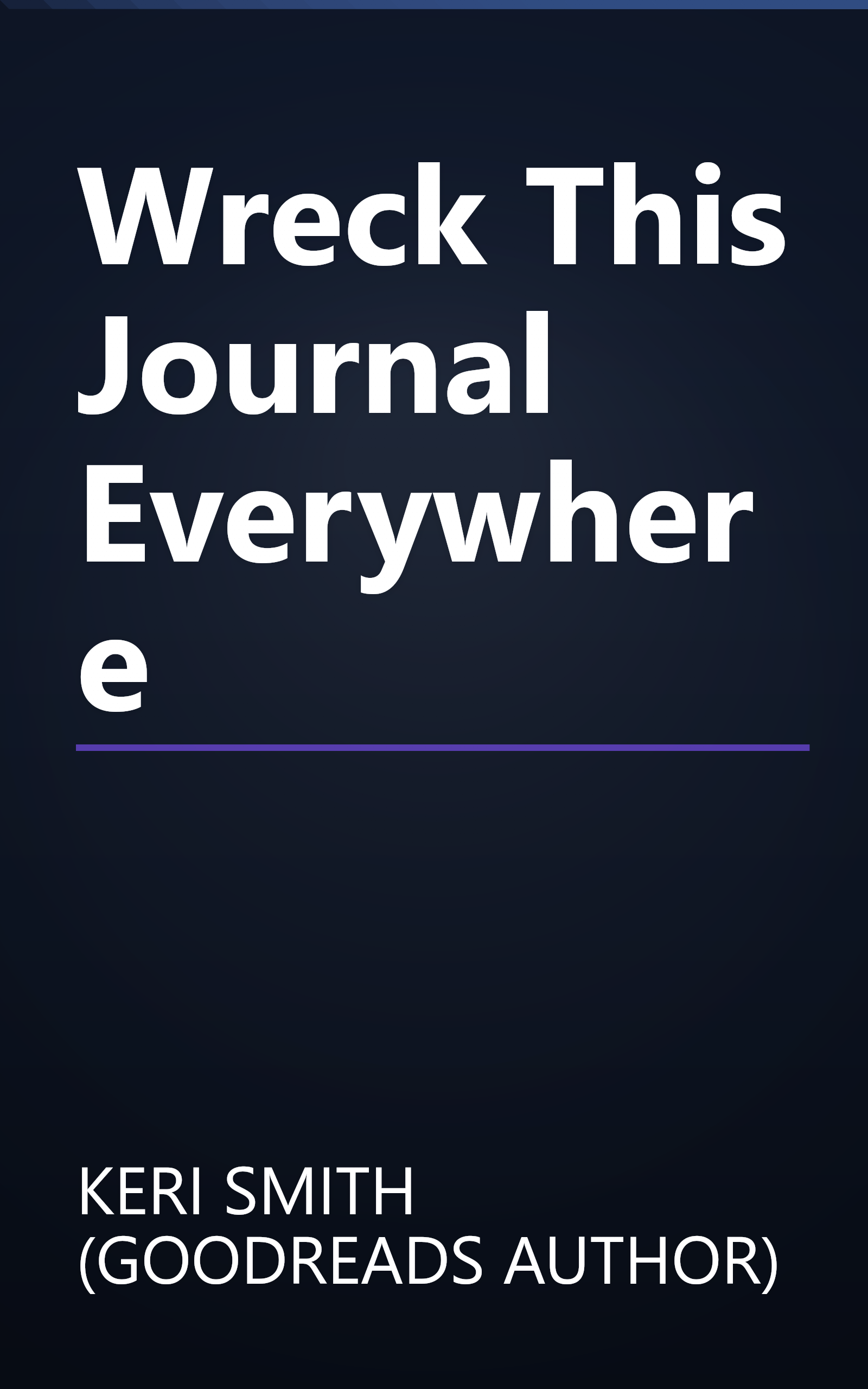 Wreck This Journal Everywhere book cover