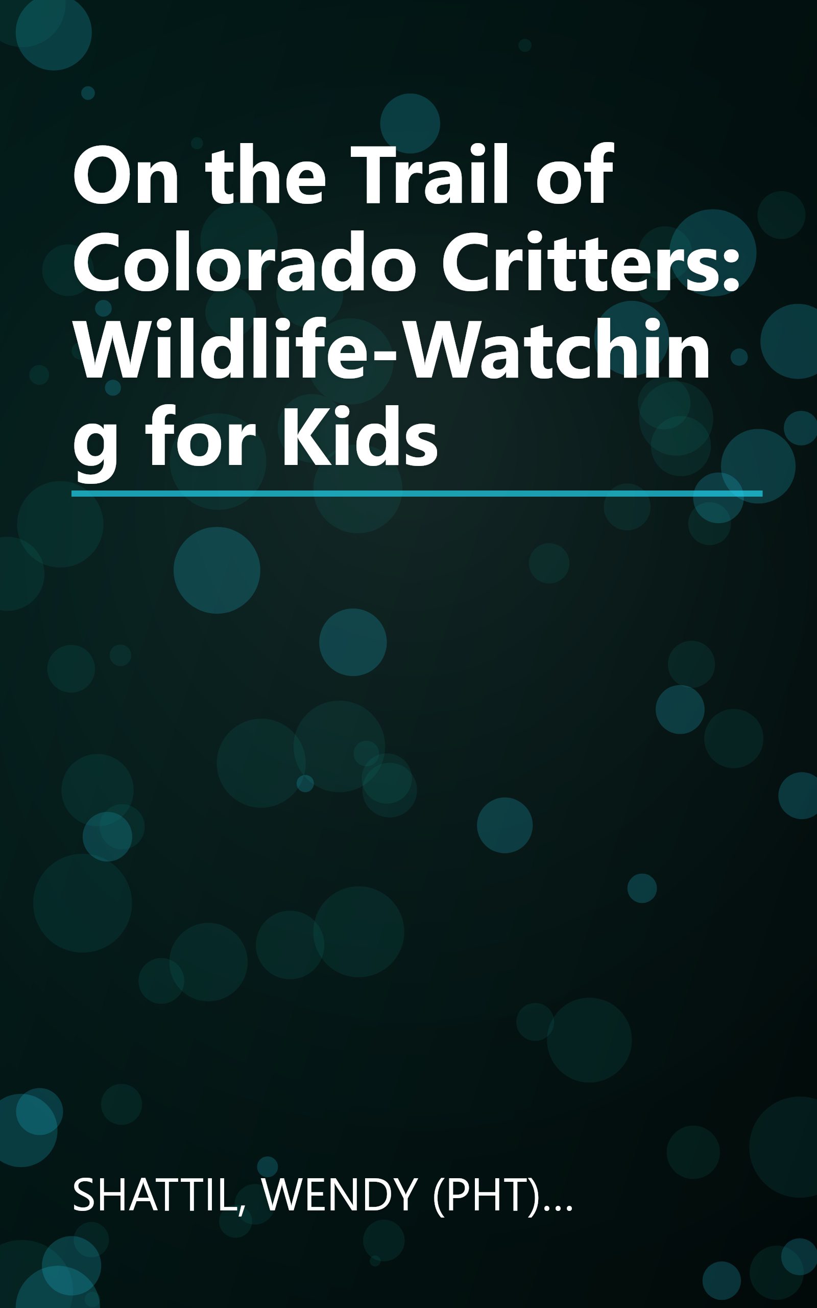 On the Trail of Colorado Critters: Wildlife-Watching for Kids book cover