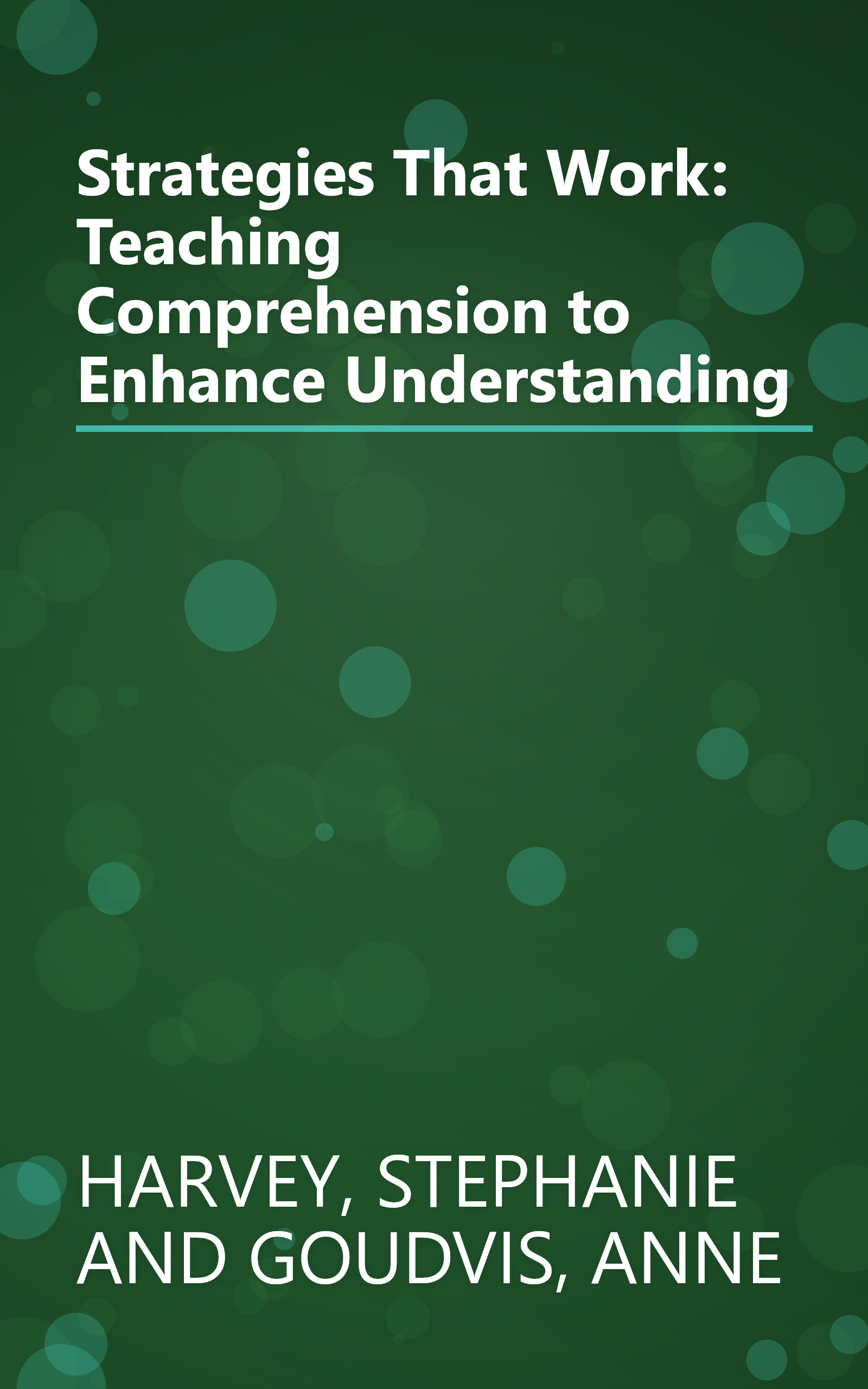 Strategies That Work: Teaching Comprehension to Enhance Understanding book cover