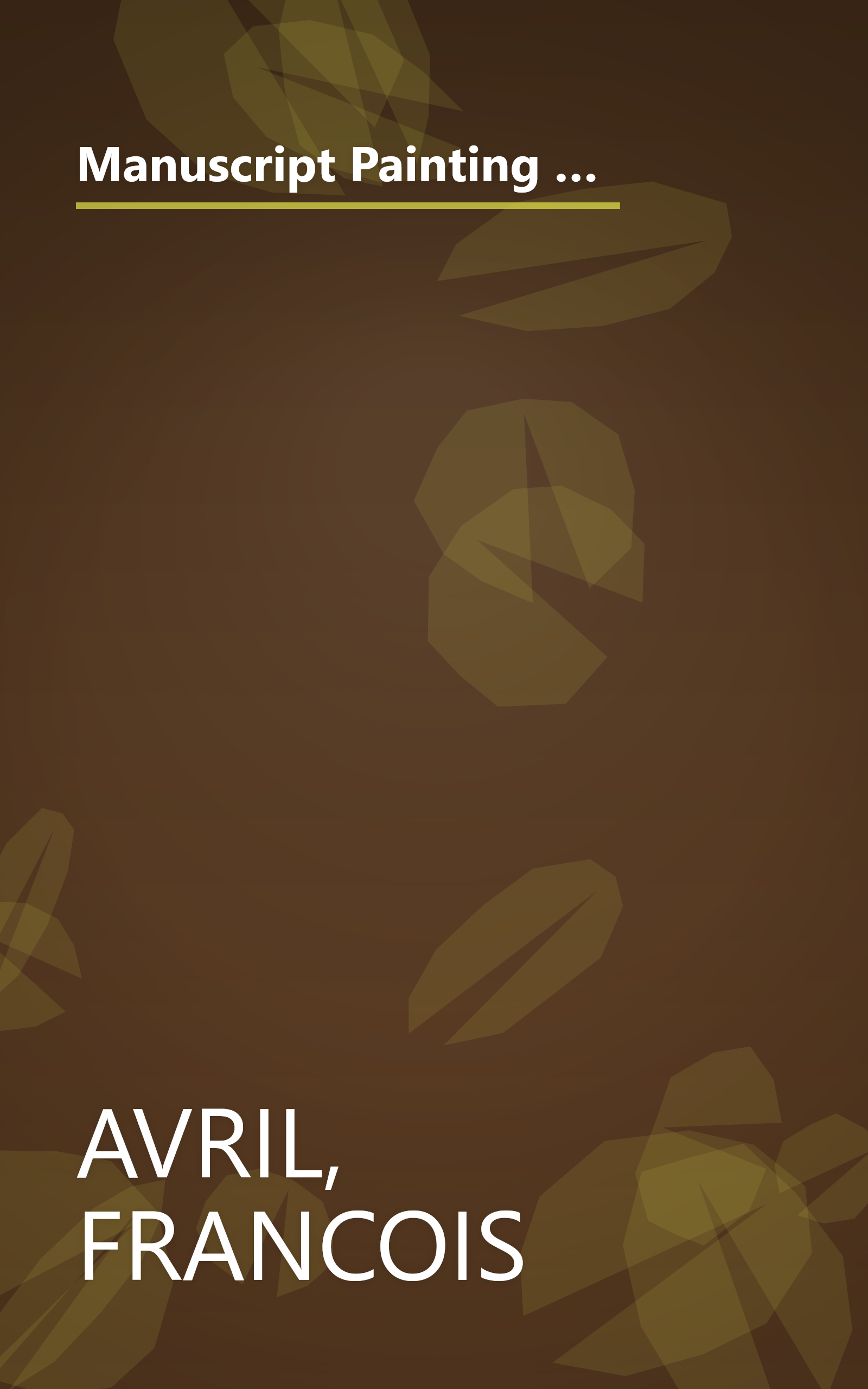 Manuscript Painting at the Court of France: The Fourteenth Century, 1310-1380 (English and French Edition) book cover