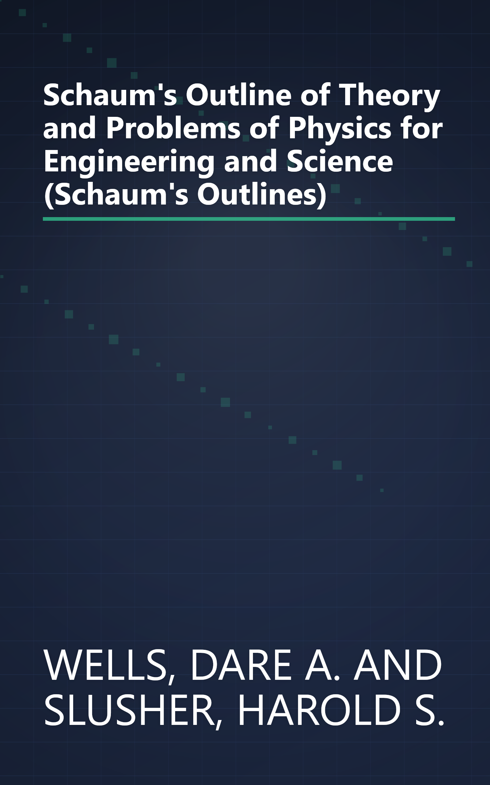 Schaum's Outline of Theory and Problems of Physics for Engineering and Science (Schaum's Outlines) book cover
