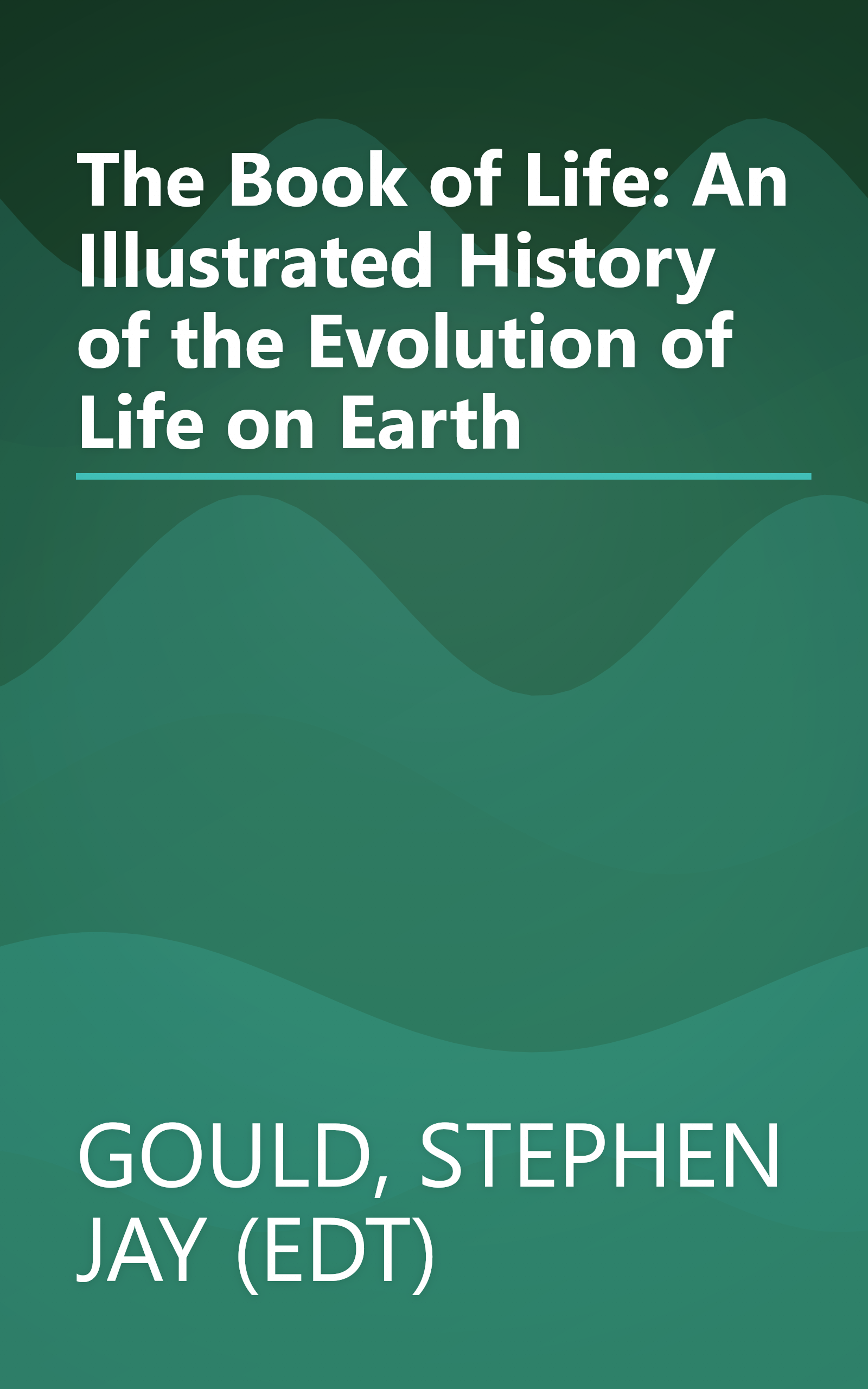 The Book of Life: An Illustrated History of the Evolution of Life on Earth book cover