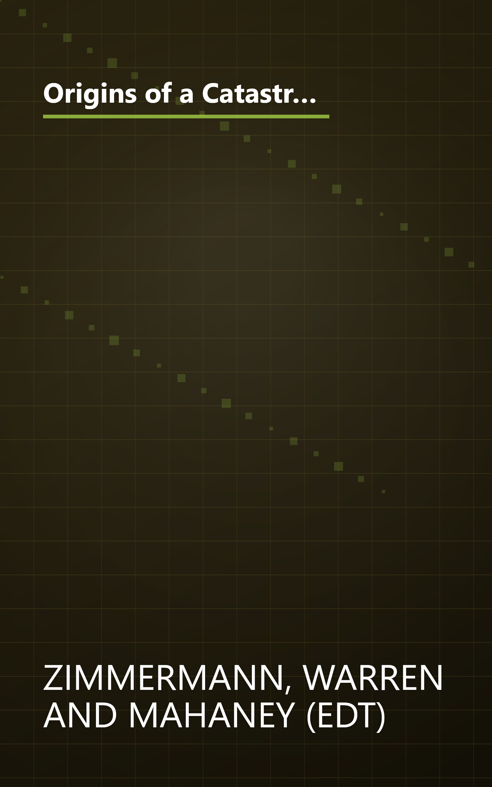 Origins of a Catastrophe:: Yugoslavia and Its Destroyers- -America's Last Ambassador Tells What Happened an d Why book cover