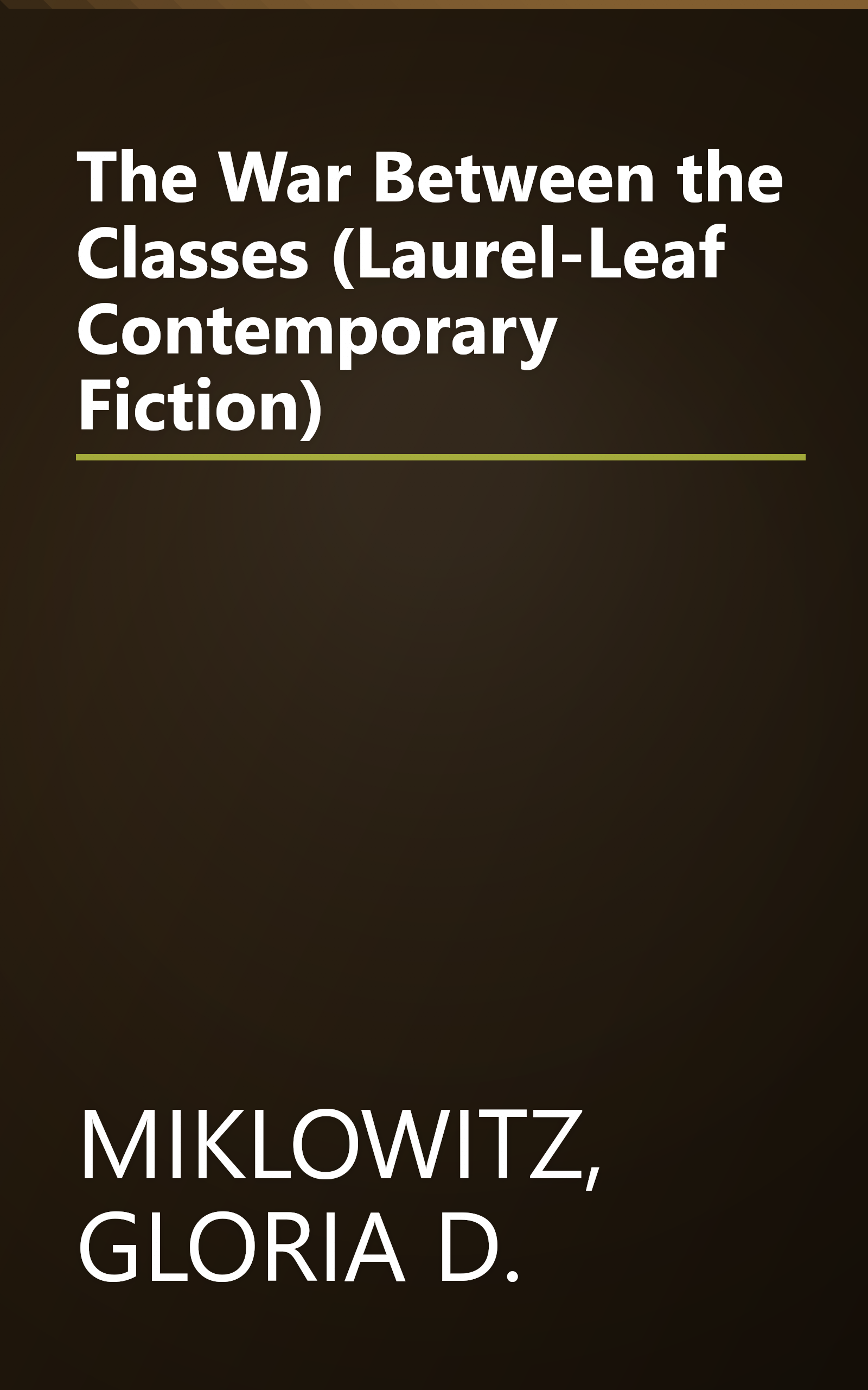 The War Between the Classes (Laurel-Leaf Contemporary Fiction) book cover