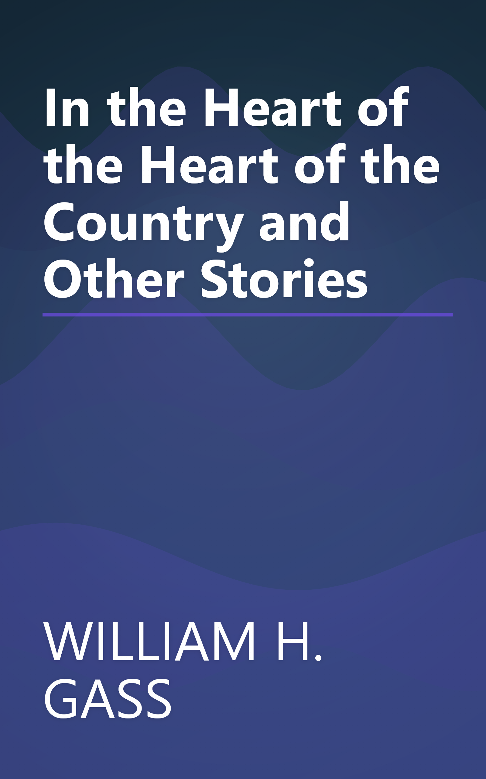 In the Heart of the Heart of the Country and Other Stories book cover