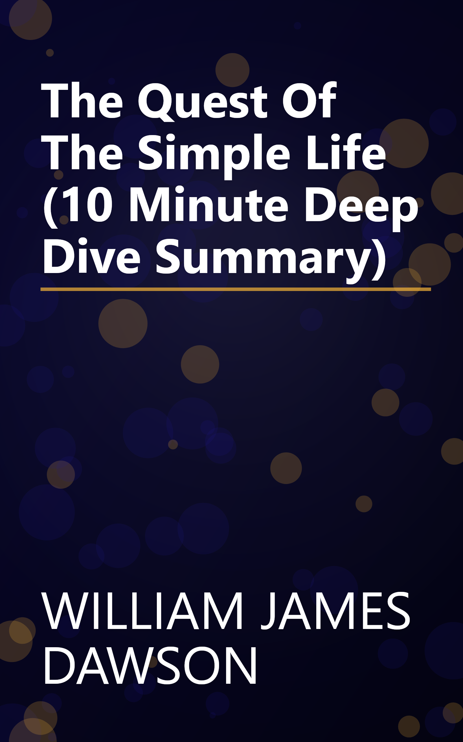 The Quest Of The Simple Life (10 Minute   Deep Dive Summary) book cover