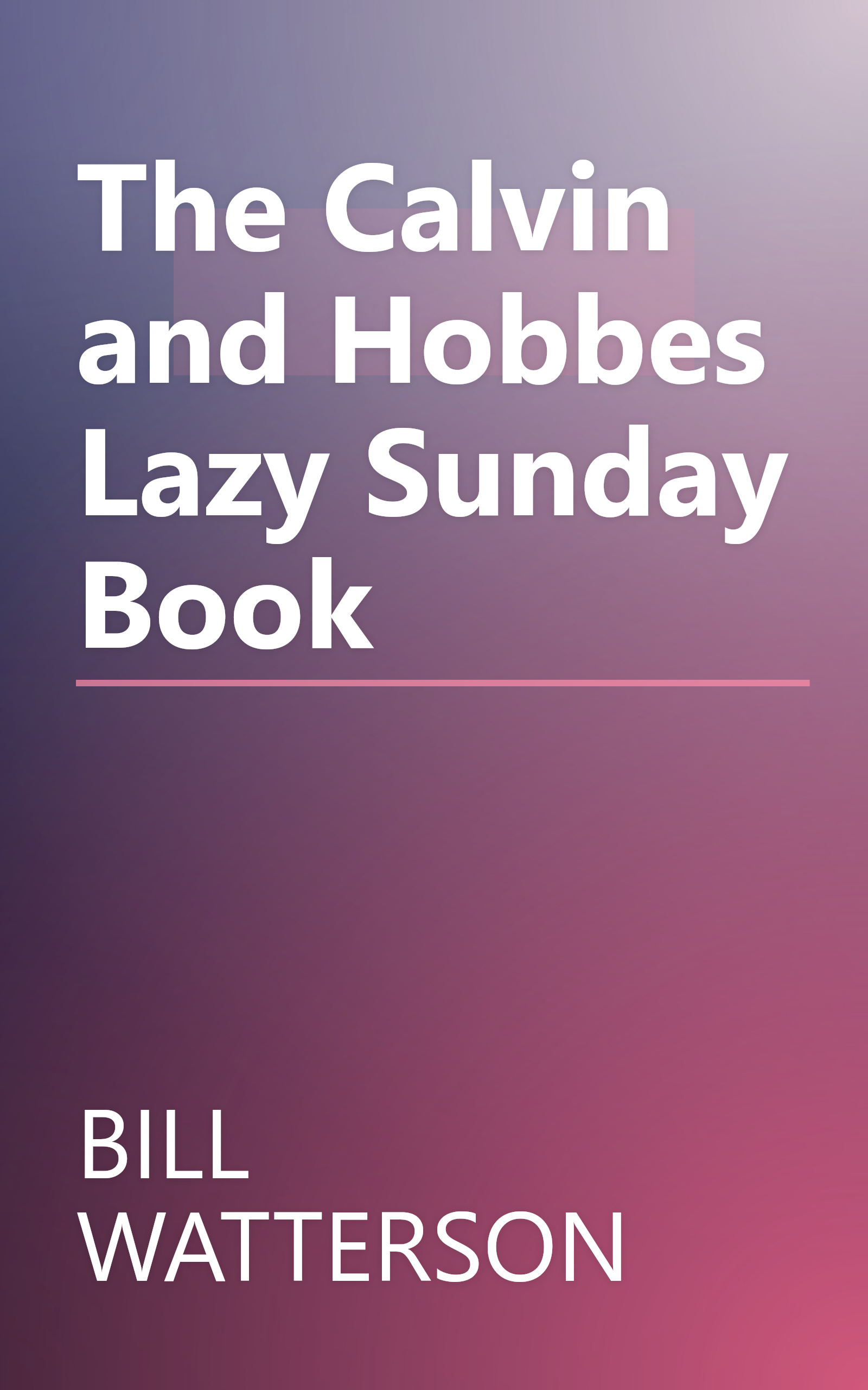 The Calvin and Hobbes Lazy Sunday Book book cover