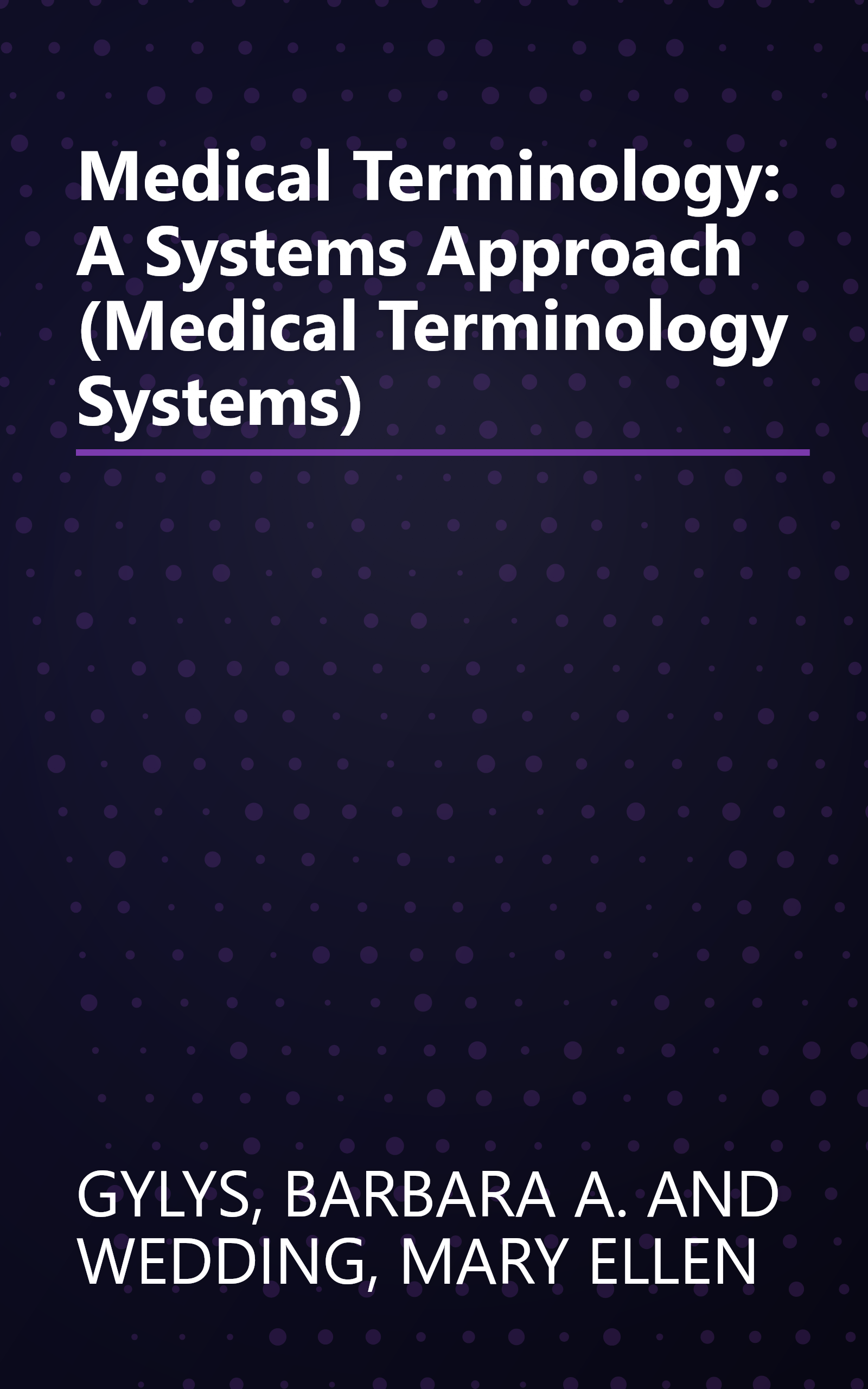 Medical Terminology: A Systems Approach (Medical Terminology Systems) book cover