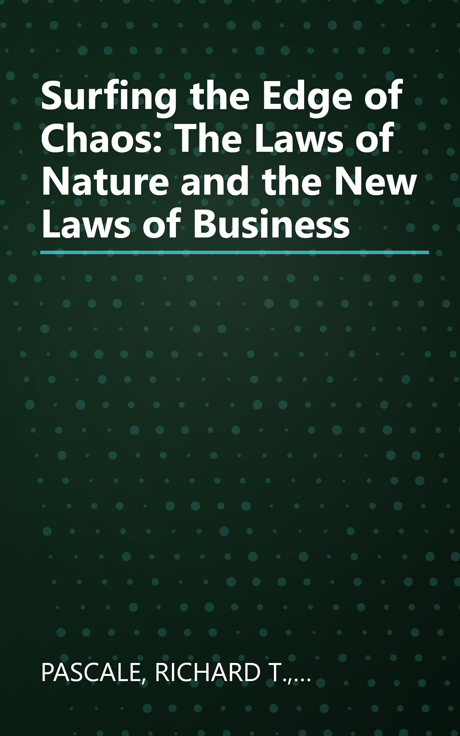 Surfing the Edge of Chaos: The Laws of Nature and the New Laws of Business book cover