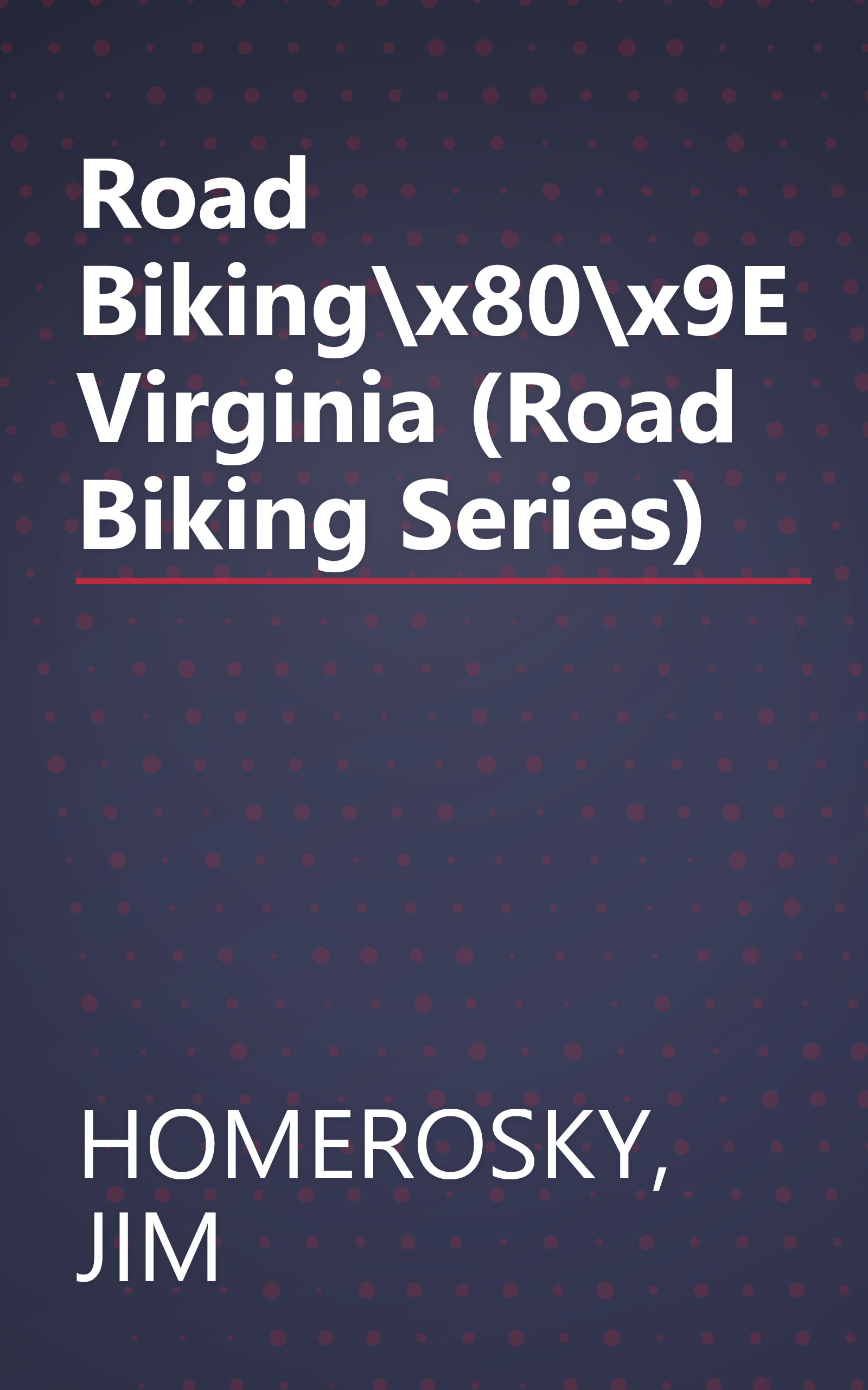 Road Biking\x80\x9E Virginia (Road Biking Series) book cover