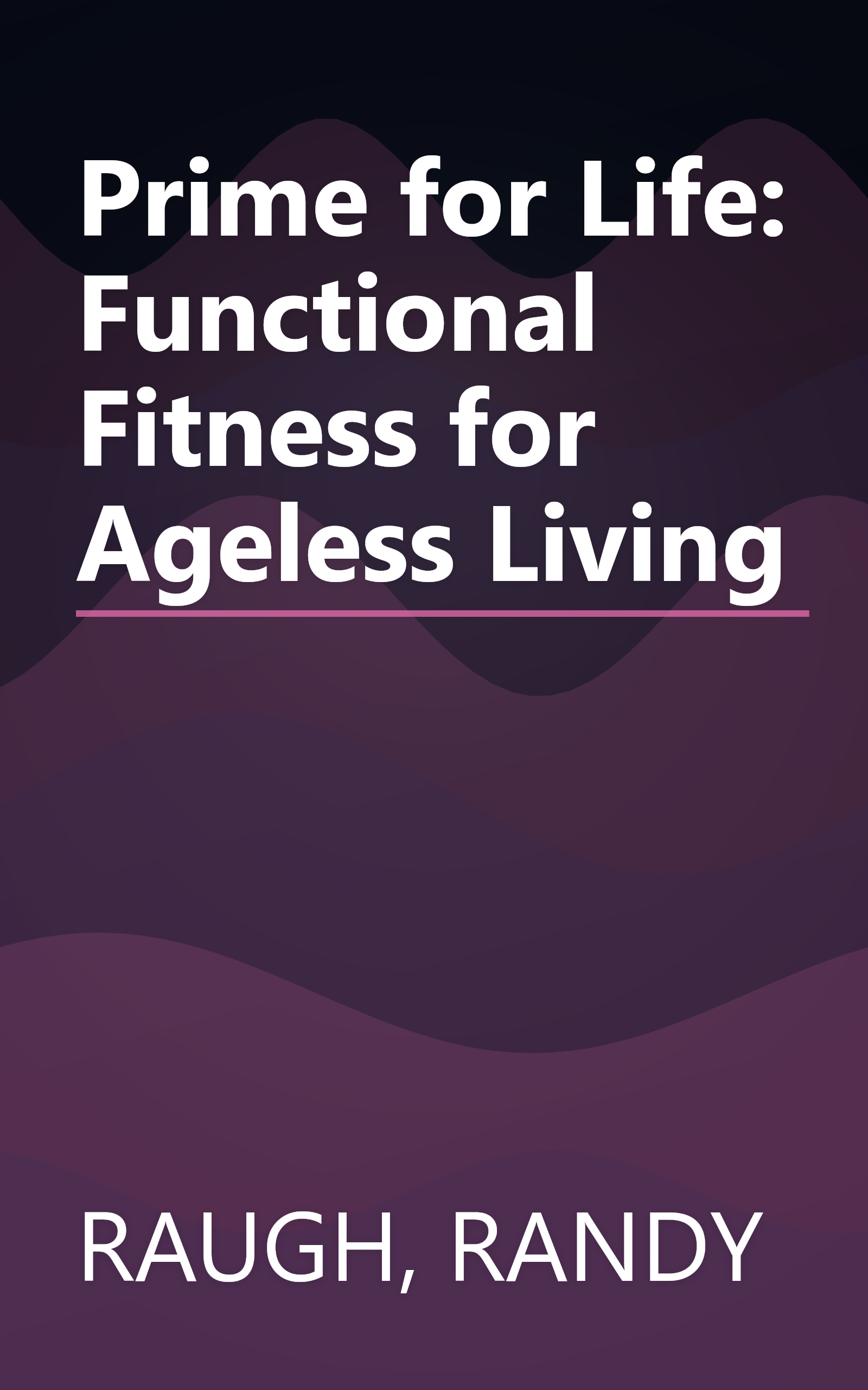 Prime for Life: Functional Fitness for Ageless Living book cover