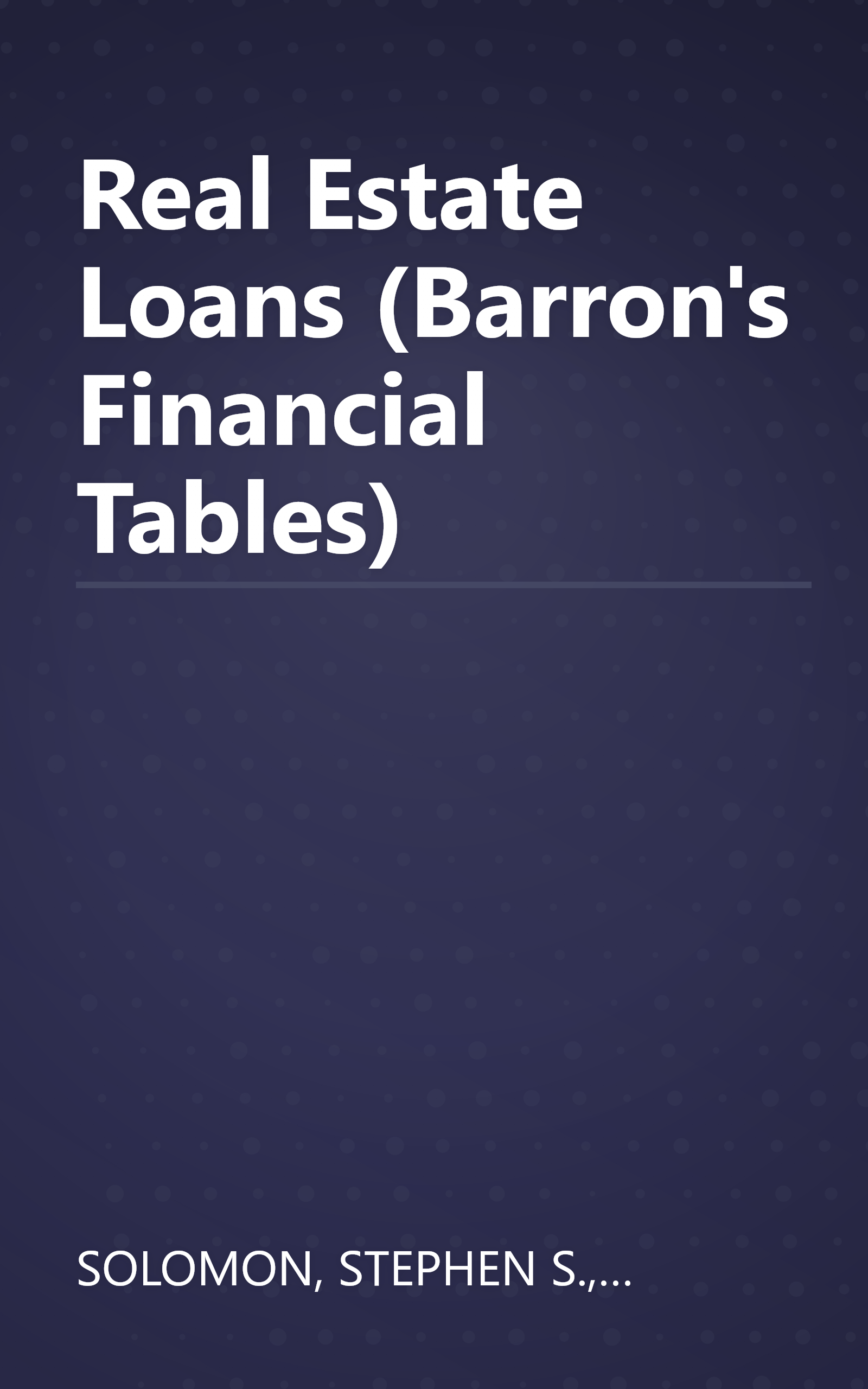 Real Estate Loans (Barron's Financial Tables) book cover